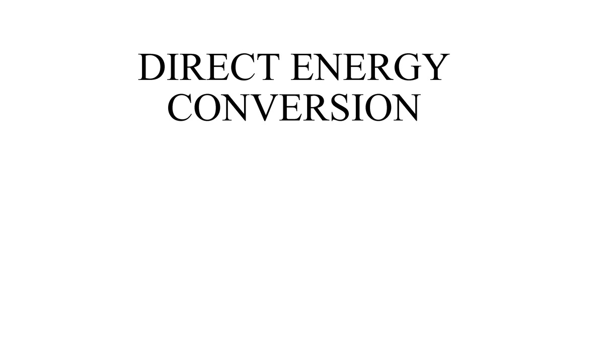 Direct energy conversion - DIRECT ENERGY CONVERSION > Transformation of ...