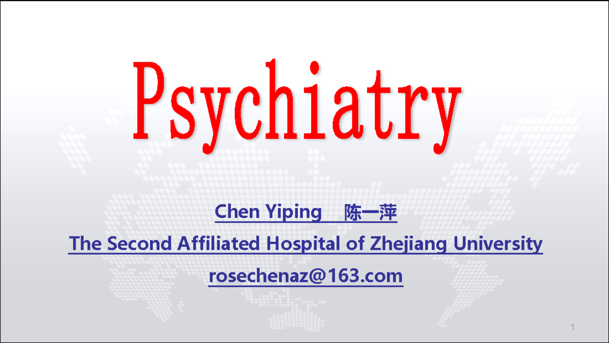 1-Introduction to Psychiatry 2023 - Chen Yiping 陈一萍 The Second ...