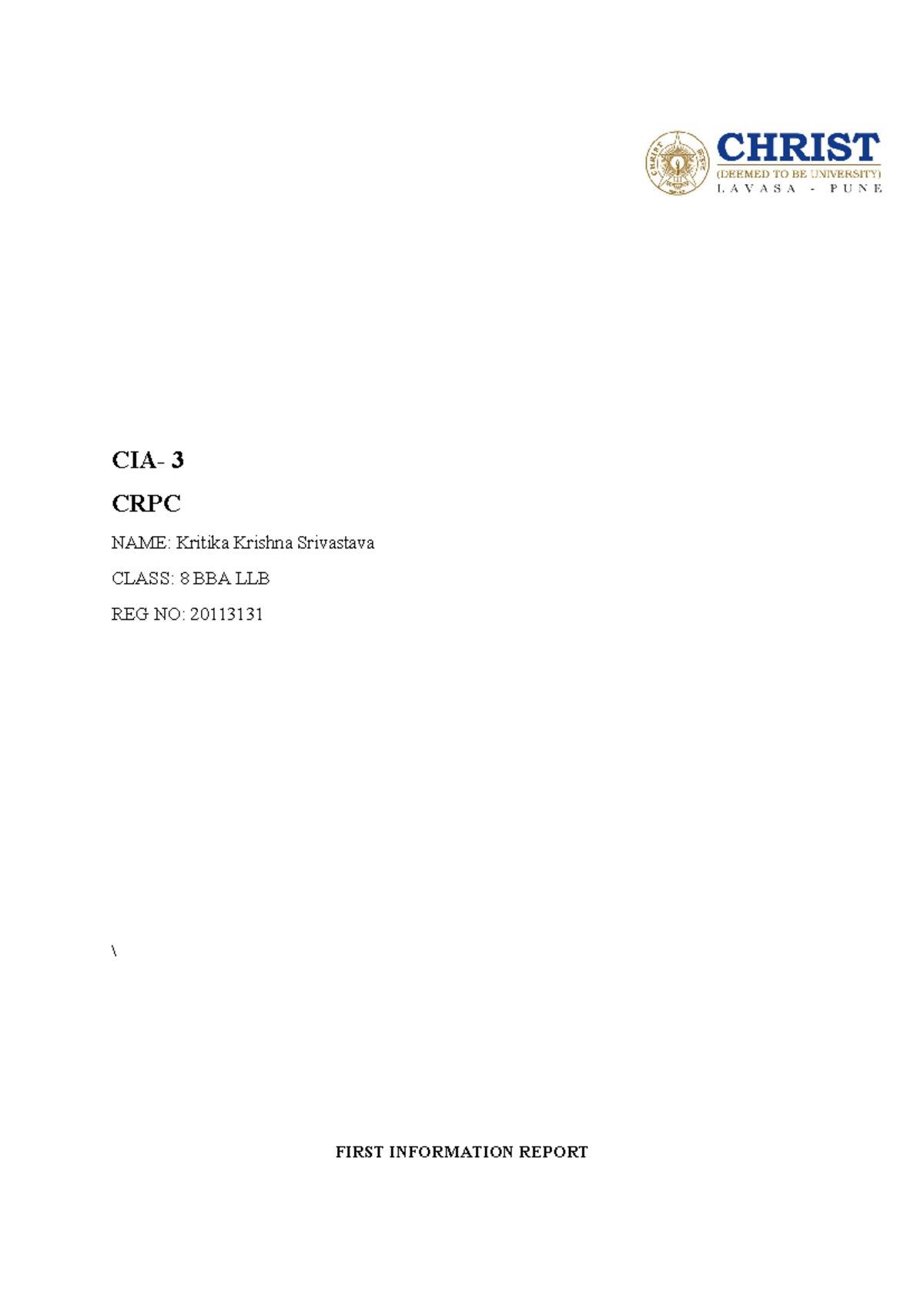 2011 3131 FIR - CIA- 3 CRPC NAME: Kritika Krishna Srivastava CLASS: 8 BBA LLB REG NO: 20113131 ...