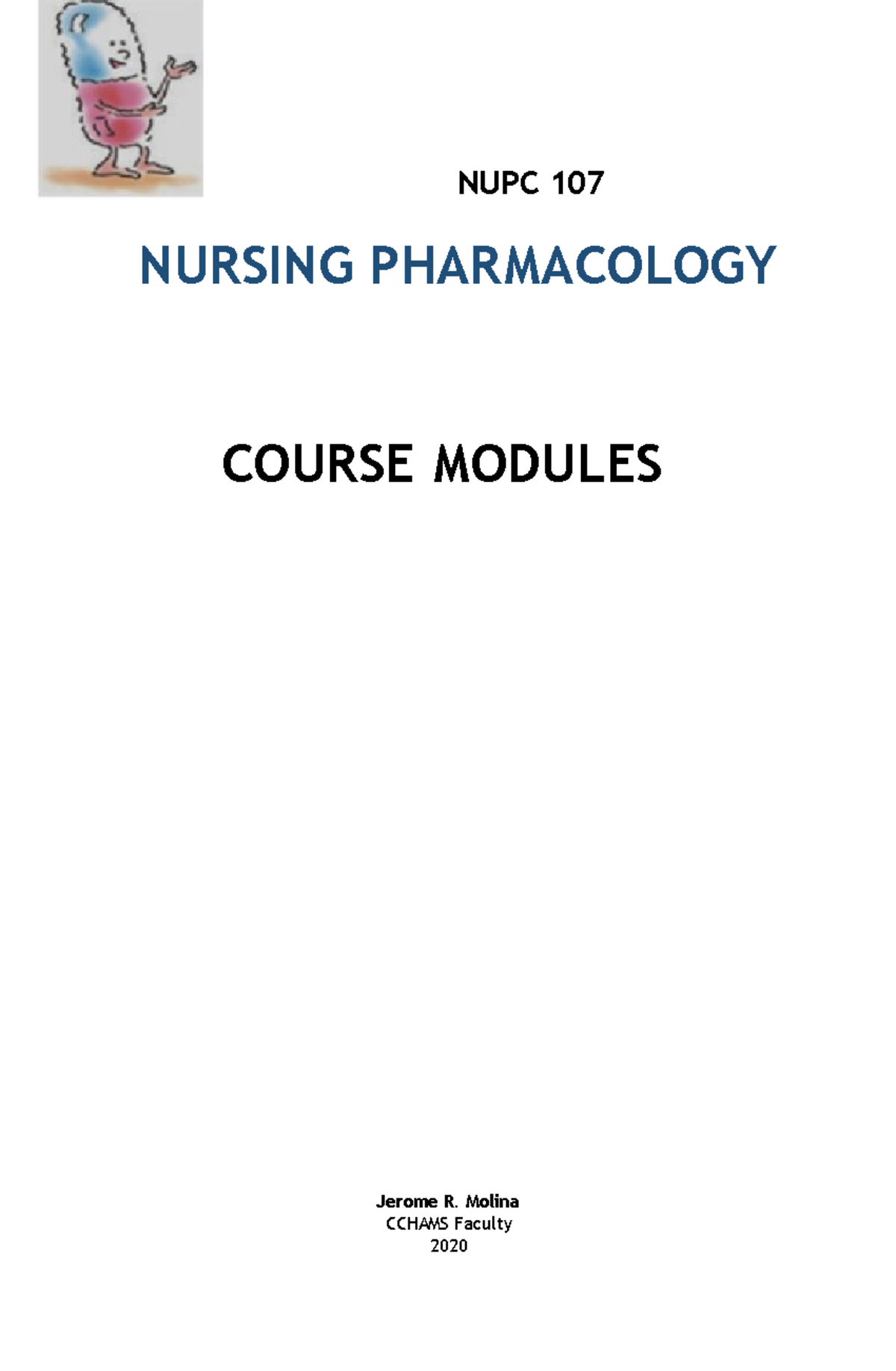NUPC 107 Module 1 - pharmacology - NUPC 107 NURSING PHARMACOLOGY COURSE ...
