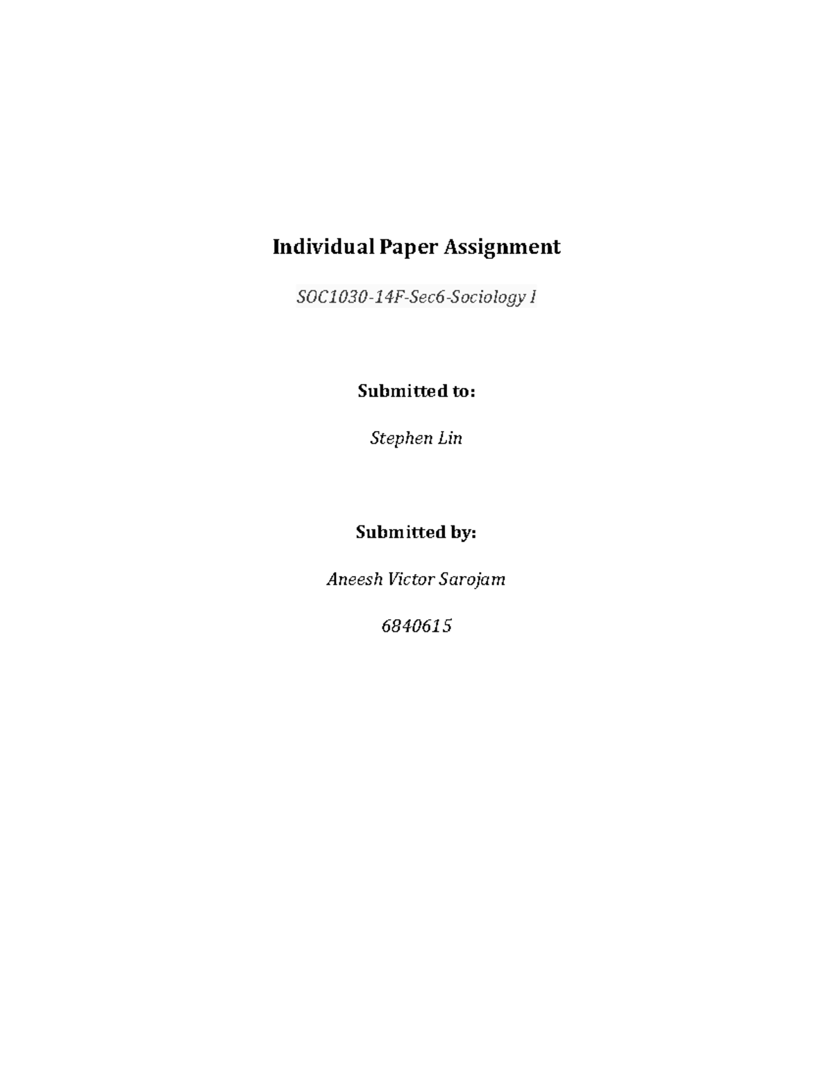 Sociology 5 - Individual Paper Assignment SOC1030-14F-Sec6-Sociology I ...