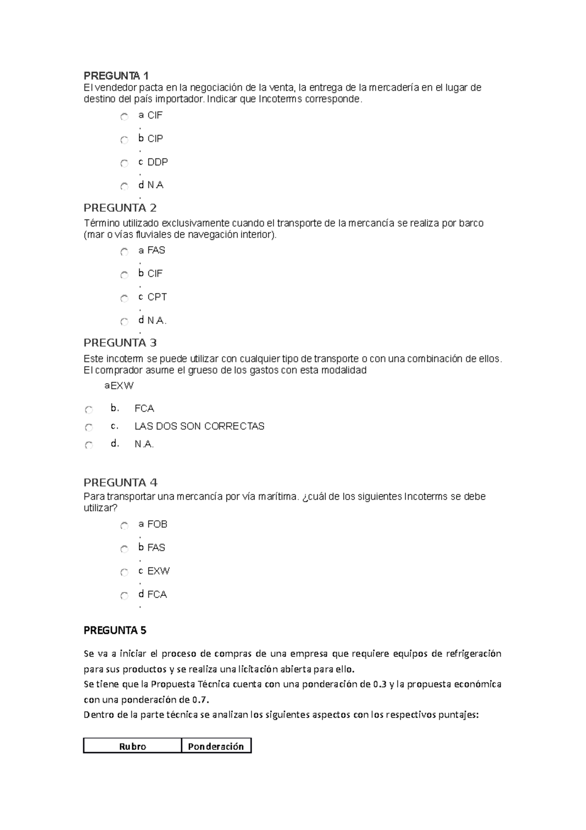 Preguntas PC2 OP - PREGUNTA 1 El vendedor pacta en la negociación de la venta, la entrega de la ...