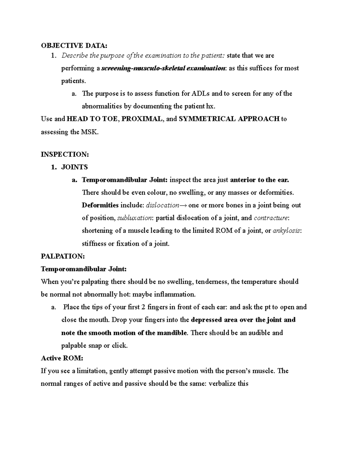 Musculoskeletal assessment - OBJECTIVE DATA: Describe the purpose of ...