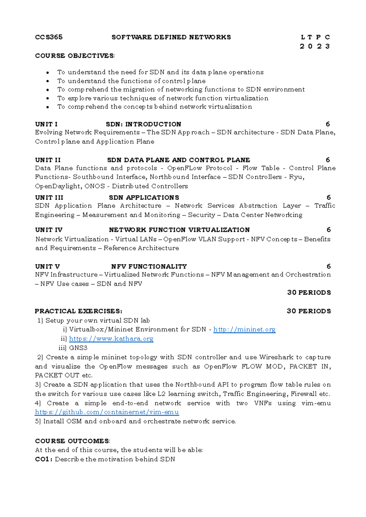 SDN Syllabus-1-2 - SDN - CCS3 65 SOFTWARE DEFINED NETWORKS L T P C 2 0 2 3 COURSE OBJECTIVES: To ...