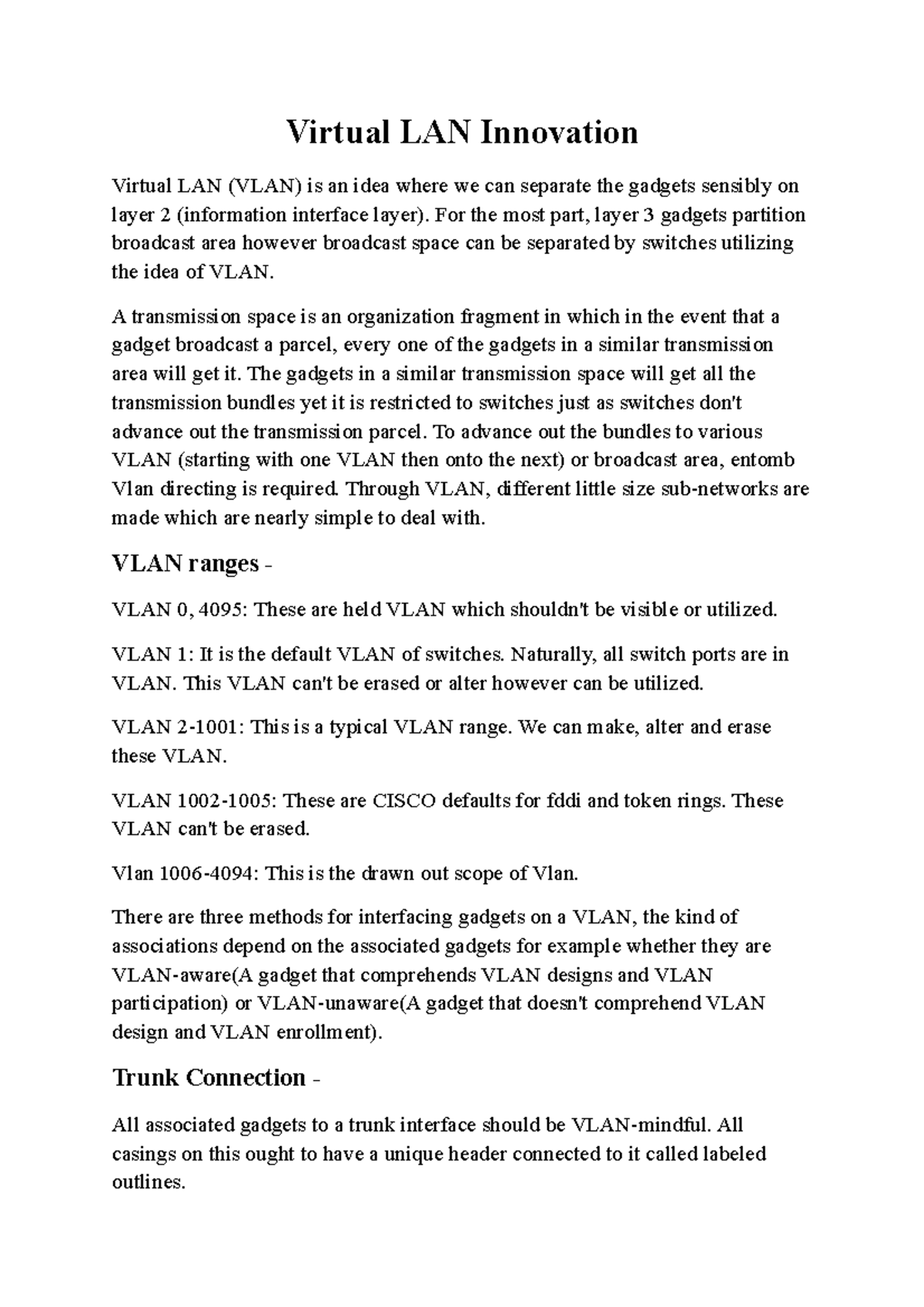 Virtual LAN Innovation - Virtual LAN Innovation Virtual LAN (VLAN) is an idea where we can ...