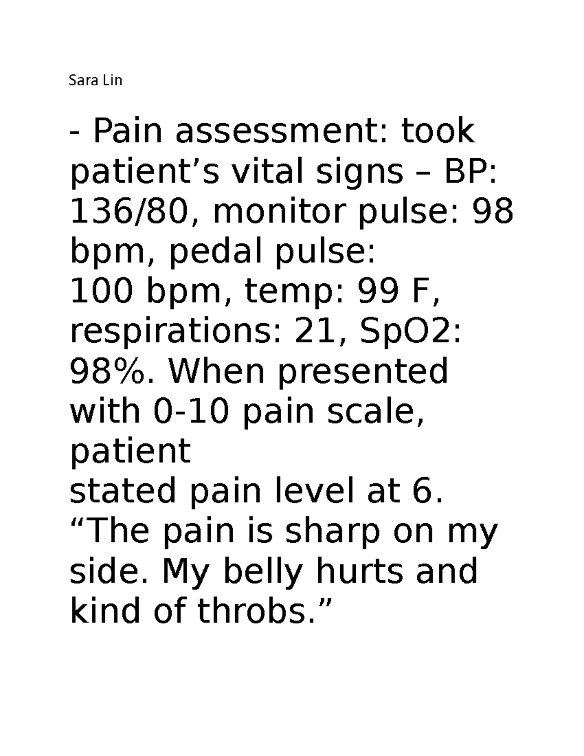 Sara Lin - For Sara Lin VSIM - Sara Lin - Pain assessment: took patient ...