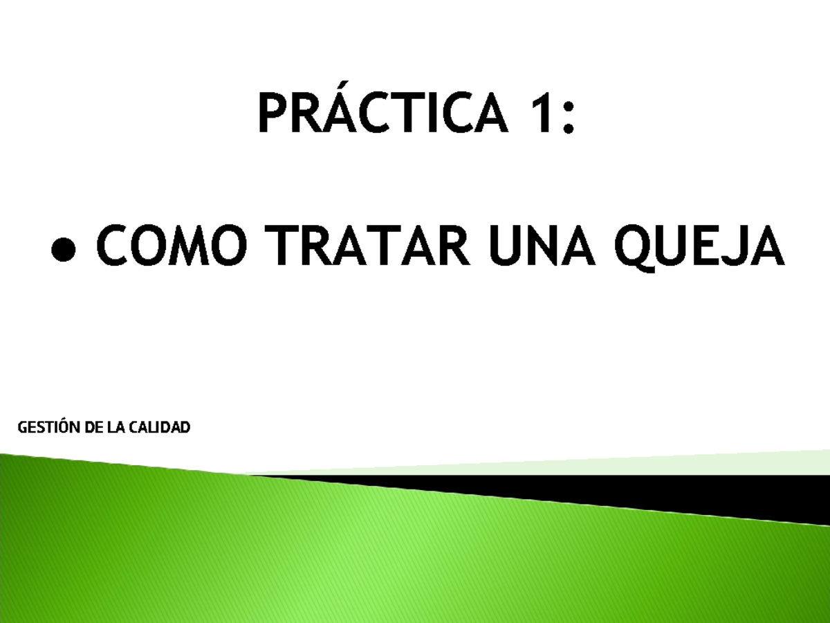 Práctica 1. Gestión de la calidad (Como tratar una queja) - 1: COMO ...