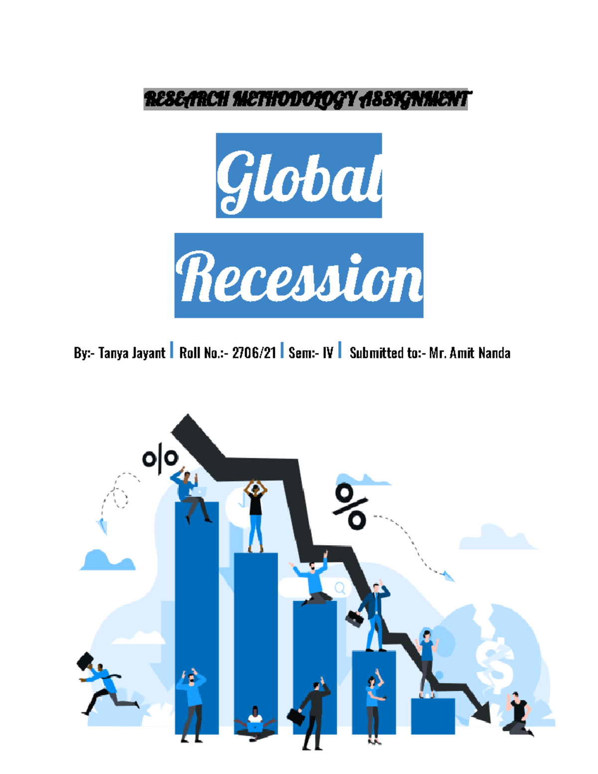 Global Recession - RESEARCH METHODOLOGY ASSIGNMENT Globa Recessio By ...