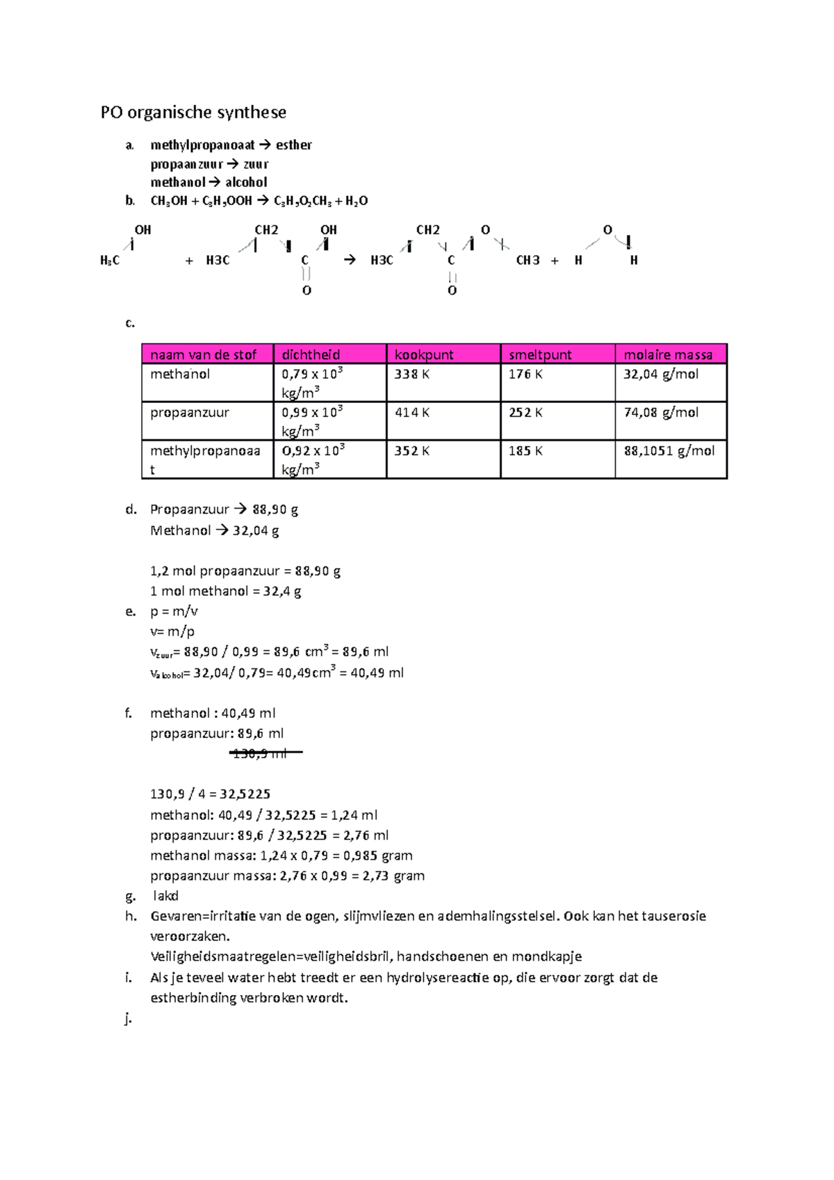 PO organische synthese - methylpropanoaat esther propaanzuur zuur ...