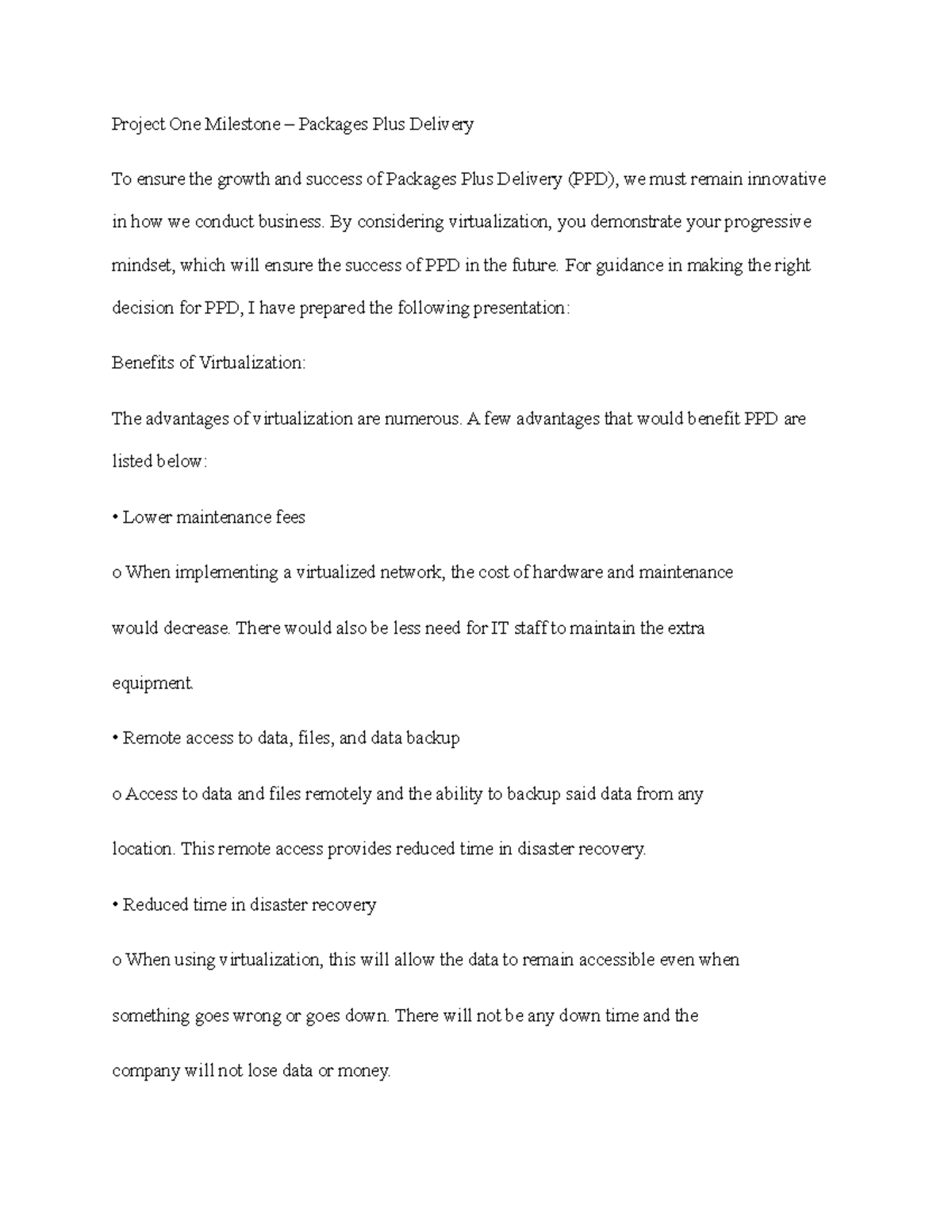 Project One Milestone - By considering virtualization, you demonstrate your progressive mindset ...