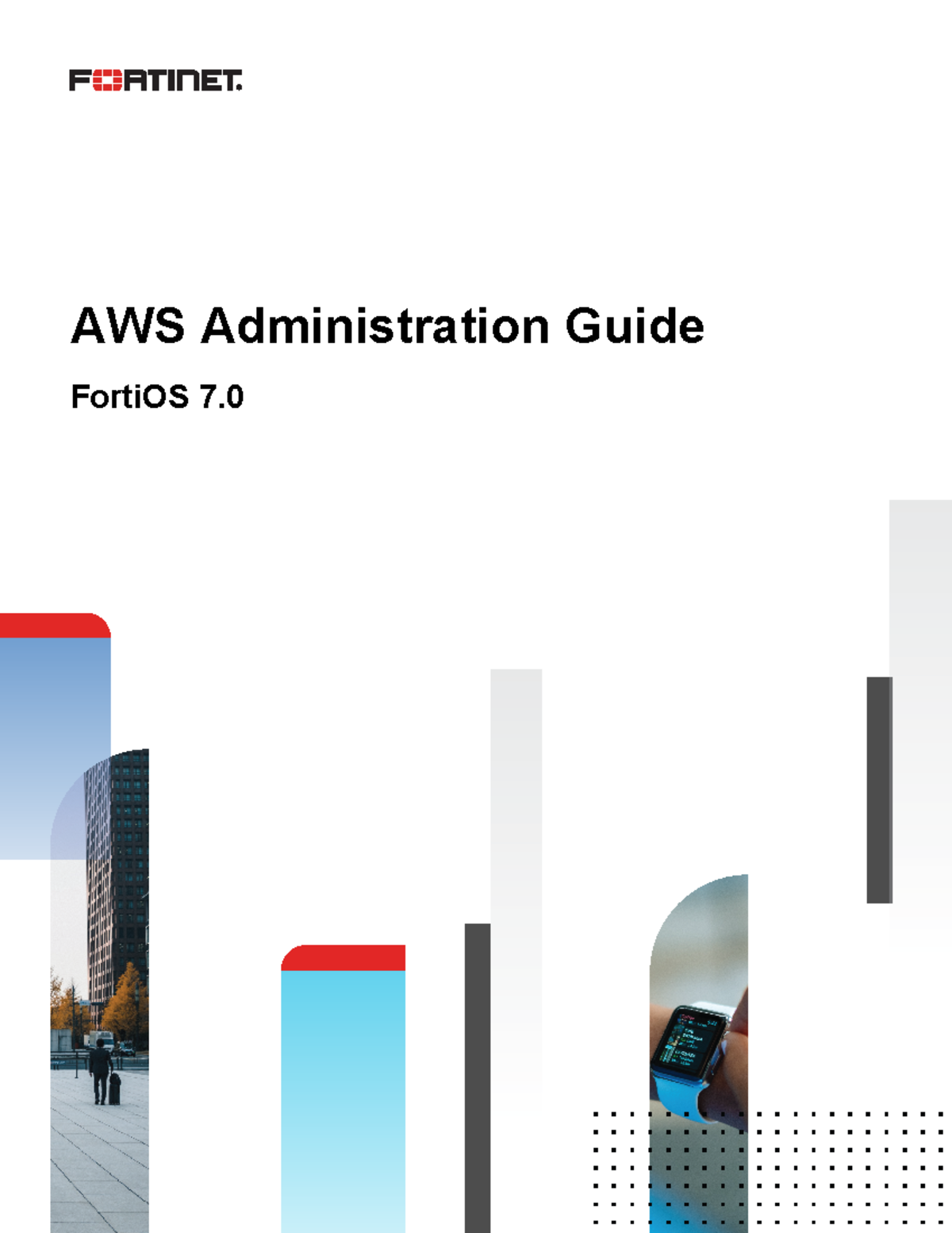 AWS Fortinet OS - AWS Administration Guide FortiOS 7. FORTINET DOCUMENT ...