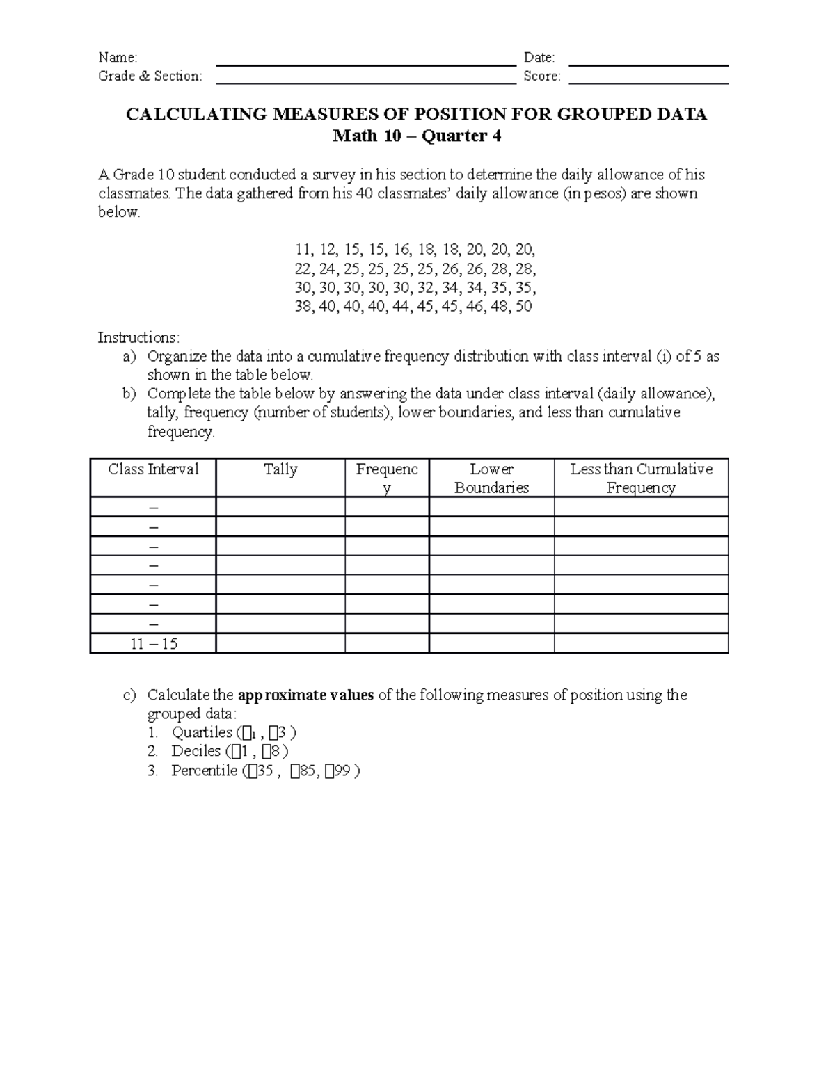 Calculating Measures OF Position FOR Grouped DATA - Name: Date: Grade & Section: Score: - Studocu