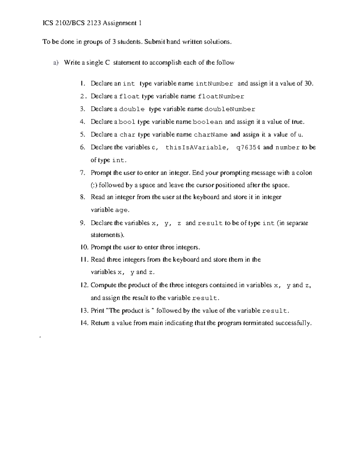 Assignment 1 - Submit hand written solutions. a) Write a single C ...