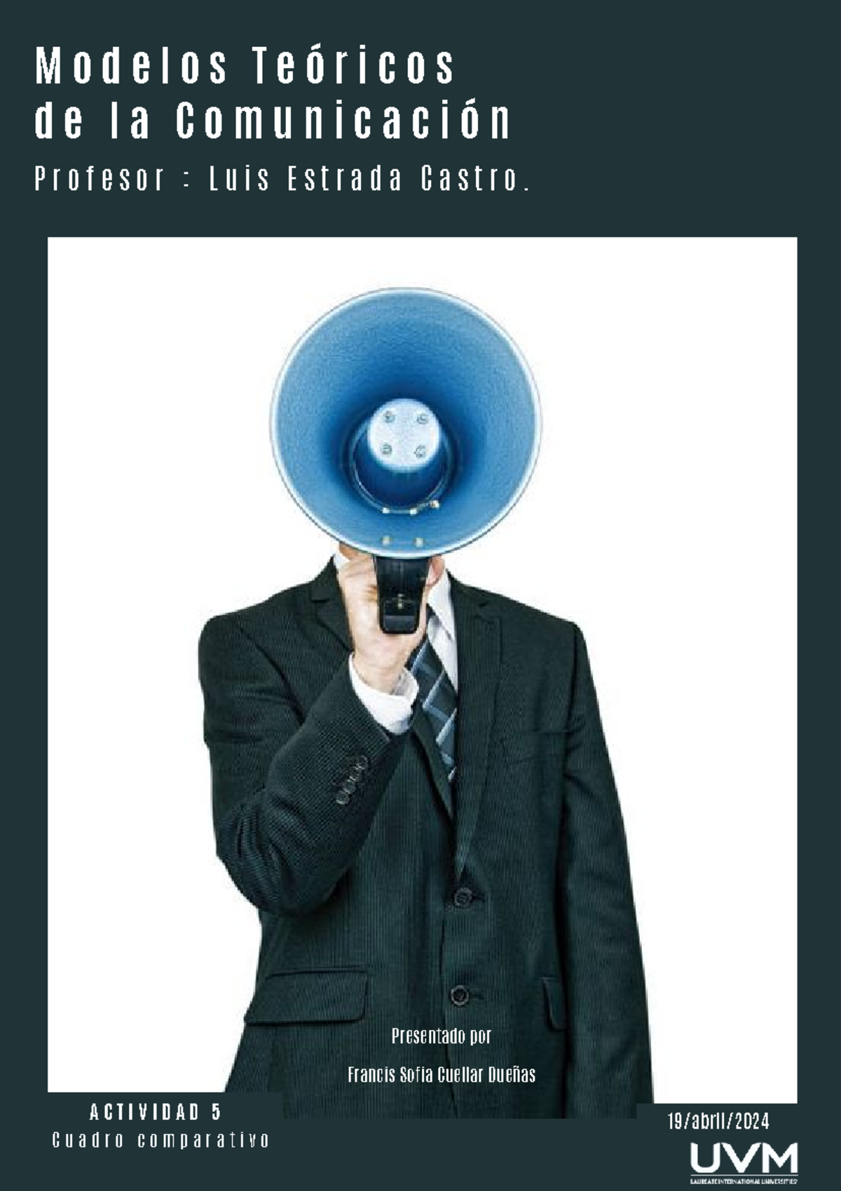 ACT#5 FSCD - M o d e l o s T e ó r i c o s d e l a C o m u n i c a c i ó n P r o f e s o r : L u ...