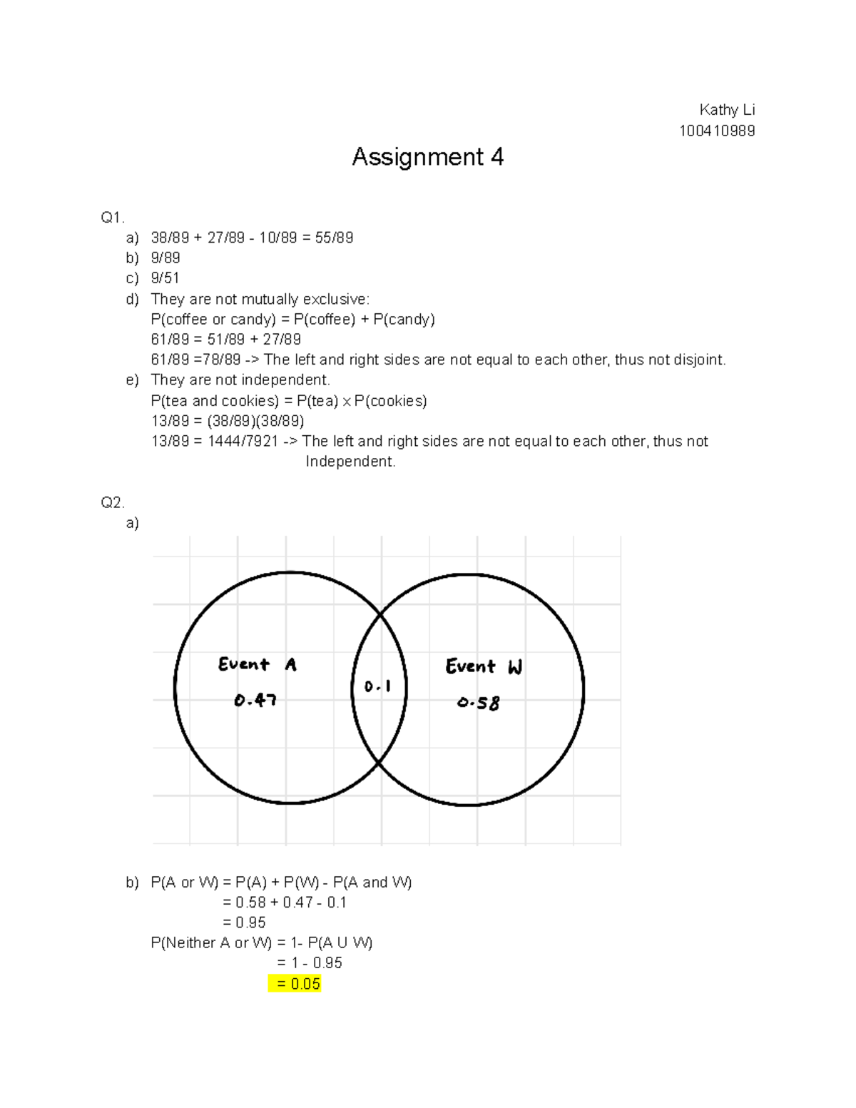 Assignment 4 - homework - Kathy Li 100410989 Assignment 4 Q1. a) 38/89 ...