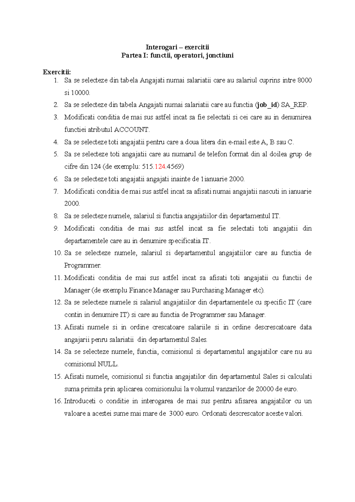 Curs 9 Exercitii Interogari partea I - Interogari – exercitii Partea I ...