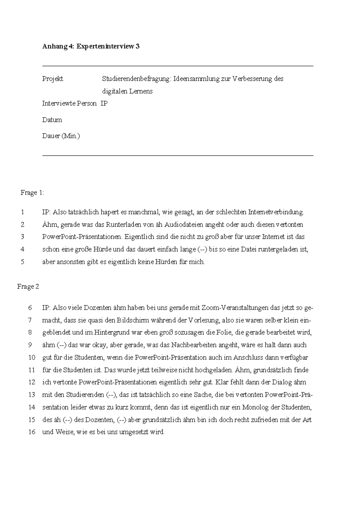 Beispiel Transkript 3 - Anhang 4: Experteninterview 3 Projekt Studierendenbefragung ...