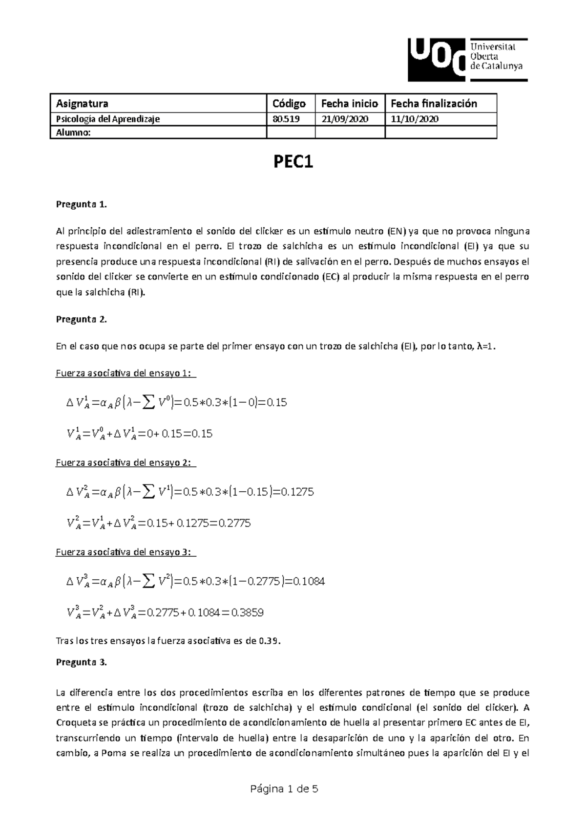80 - Práctica 1 - Psicología del Aprendizaje 80 21/09/2020 11/10/ Alumno: PEC Pregunta 1. Al ...