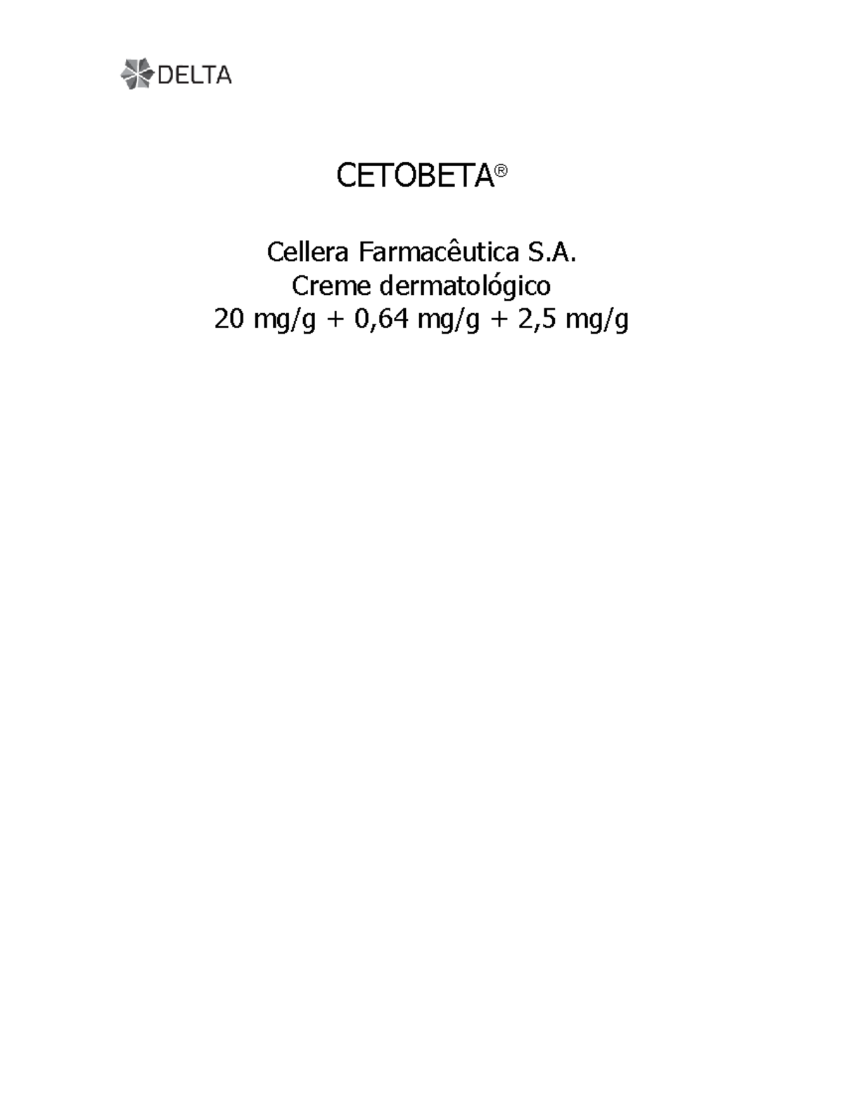 Cetobeta - CETOBETA ® Cellera Farmacêutica S. Creme dermatológico 20 mg ...