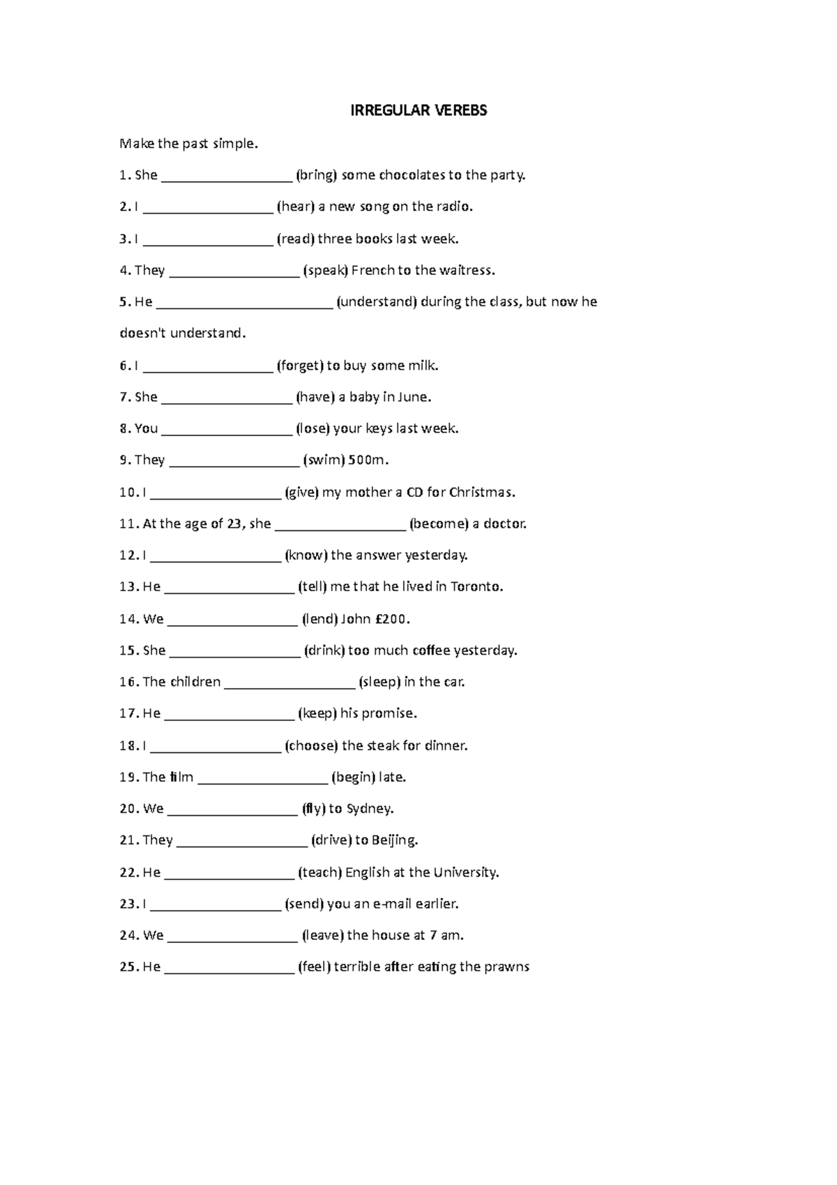Irregular Verbs ex - nnn - IRREGULAR VEREBS Make the past simple. She ...
