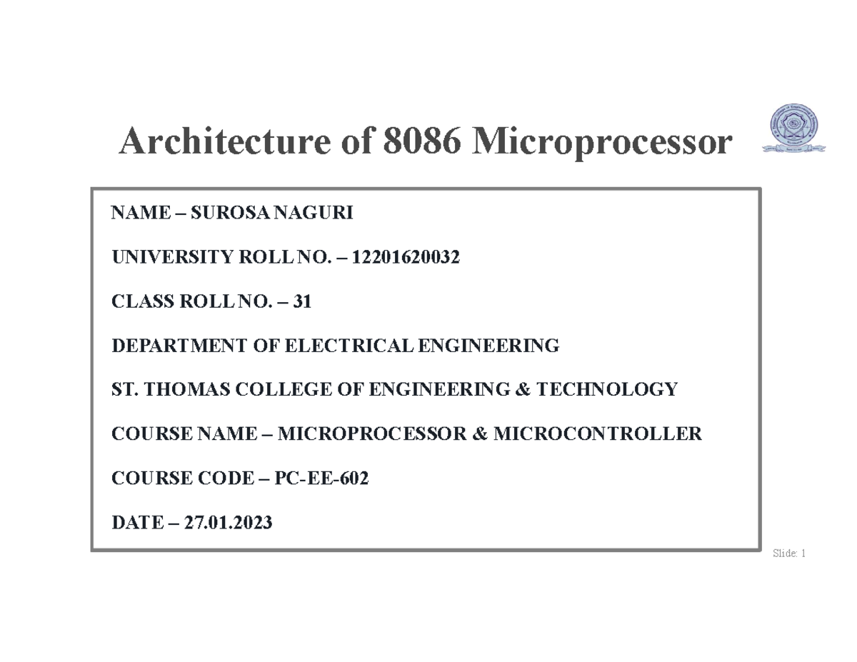 8086 Microprocessor Architecture - Architecture of 8086 Microprocessor NAME – SUROSA NAGURI ...