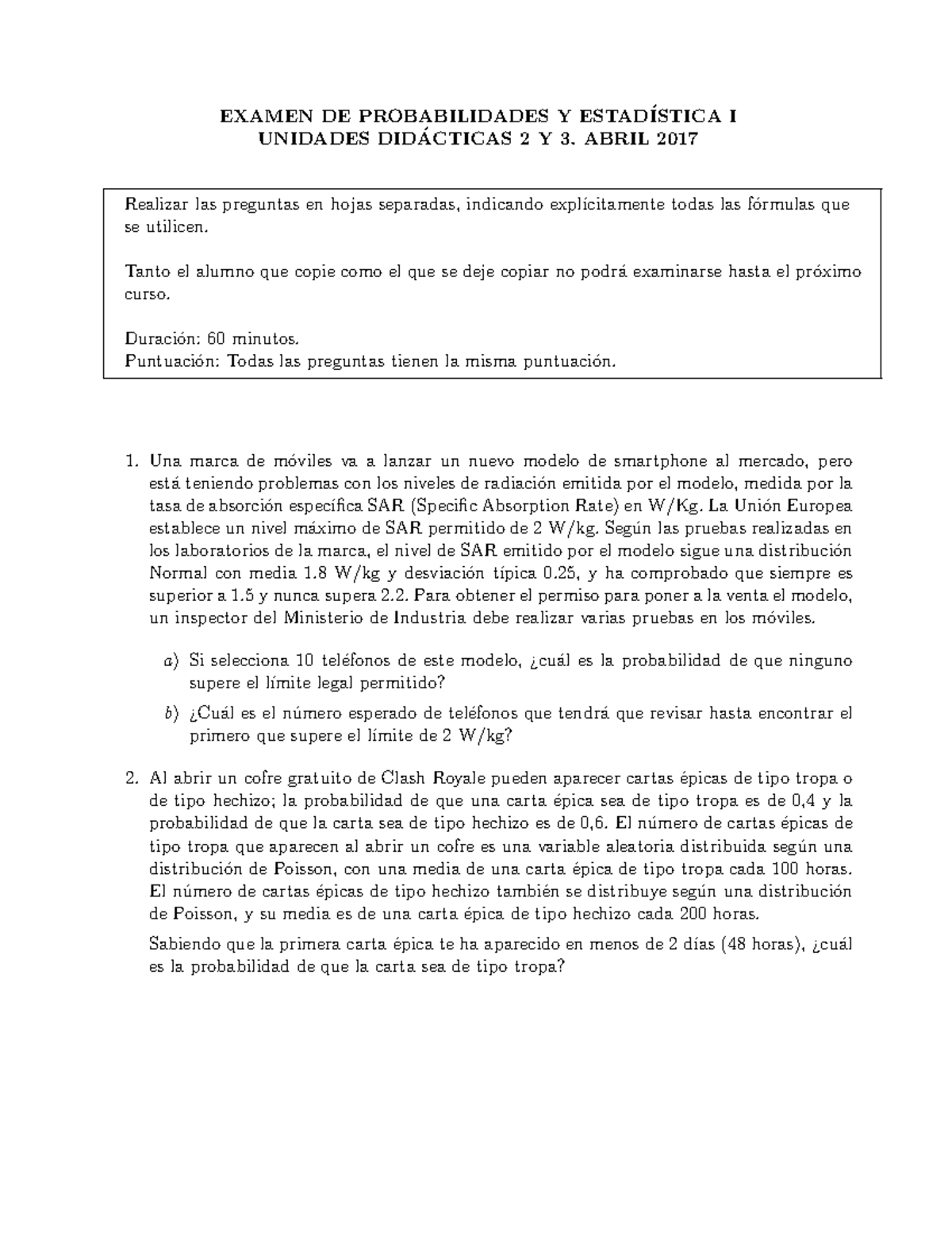 Examen 2017, preguntas y respuestas - EXAMEN DE PROBABILIDADES Y ESTAD ́ISTICA I UNIDADES ...