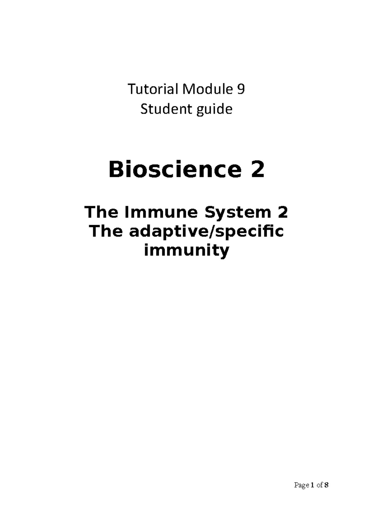 Module 9 - Immune System 2. Student Guide - Tutorial Module 9 Student guide Bioscience 2 The ...