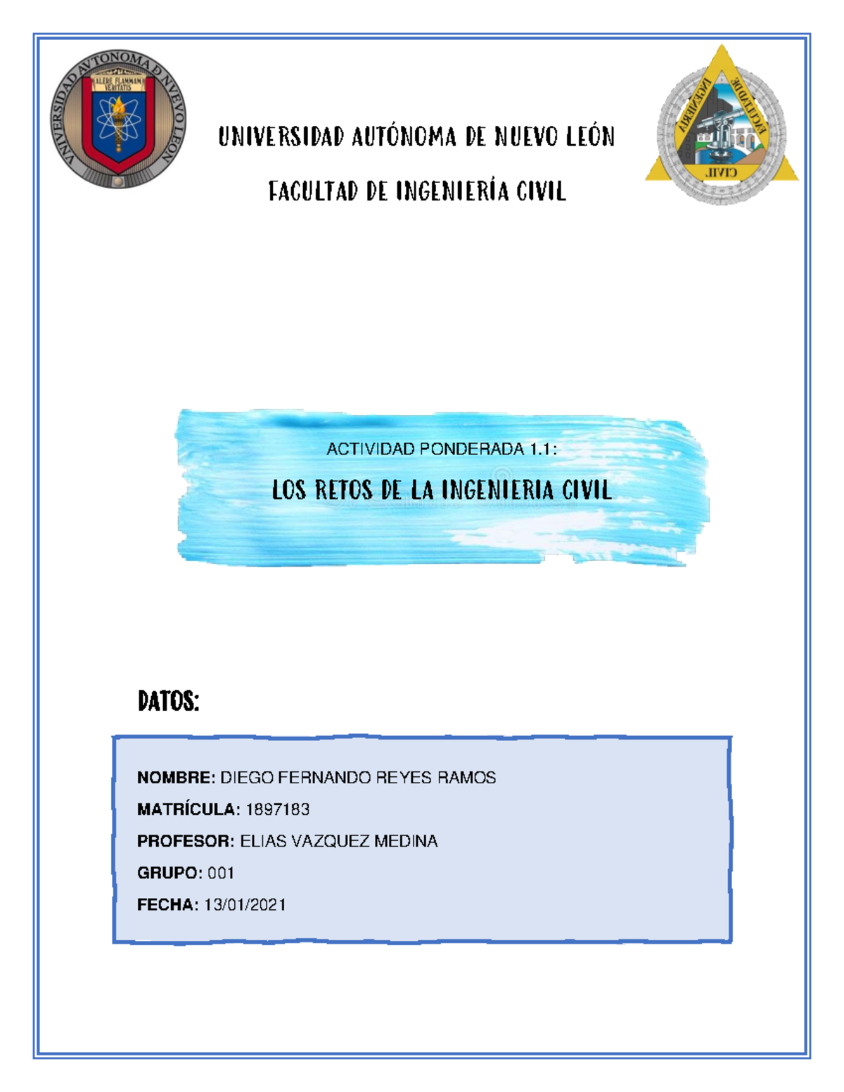 Retos DE LA Ingeniería Civil - REYE Ramos Diego Fernando - UNIVERSIDAD ... Retos DE LA Ingeniería Civil - REYE Ramos Diego Fernando - UNIVERSIDAD ...