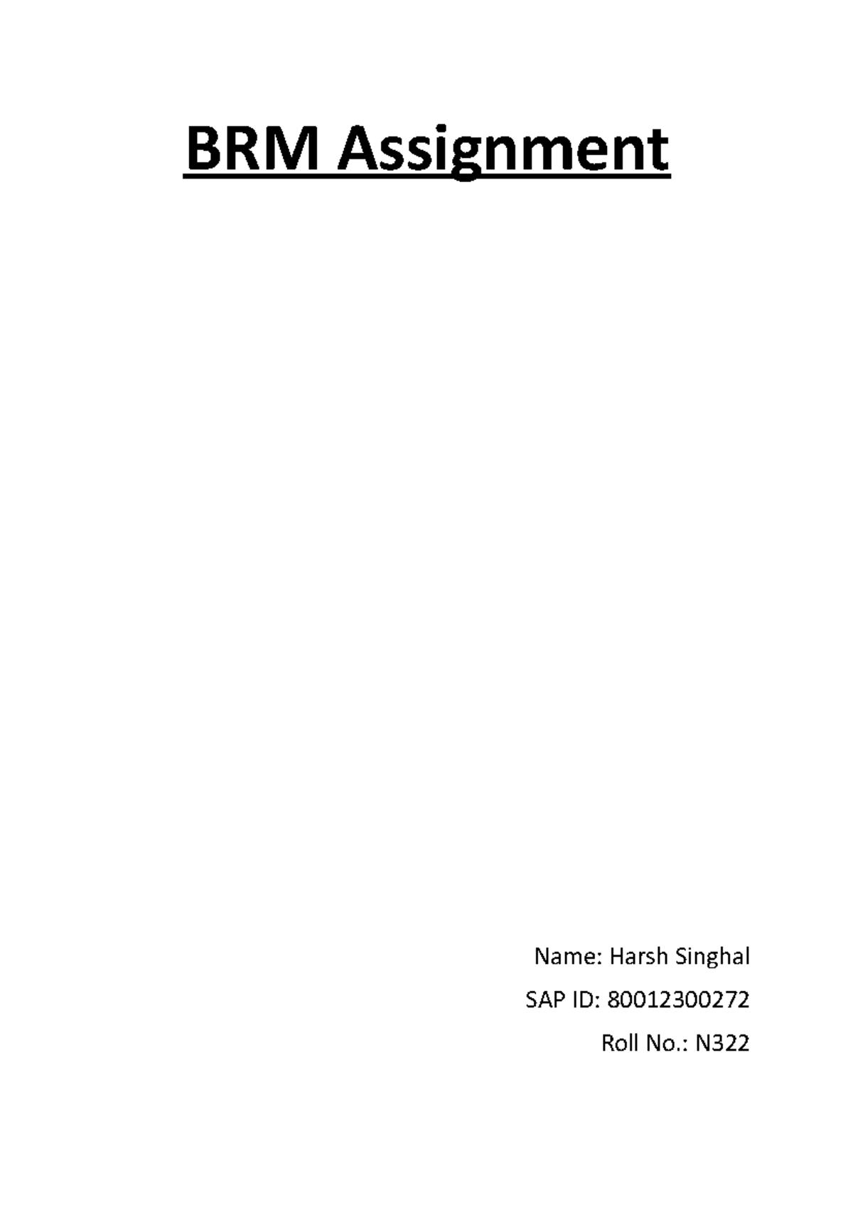 BRM Assignment - none - BRM Assignment Name: Harsh Singhal SAP ID: 80012300272 Roll No.: N Q1 ...