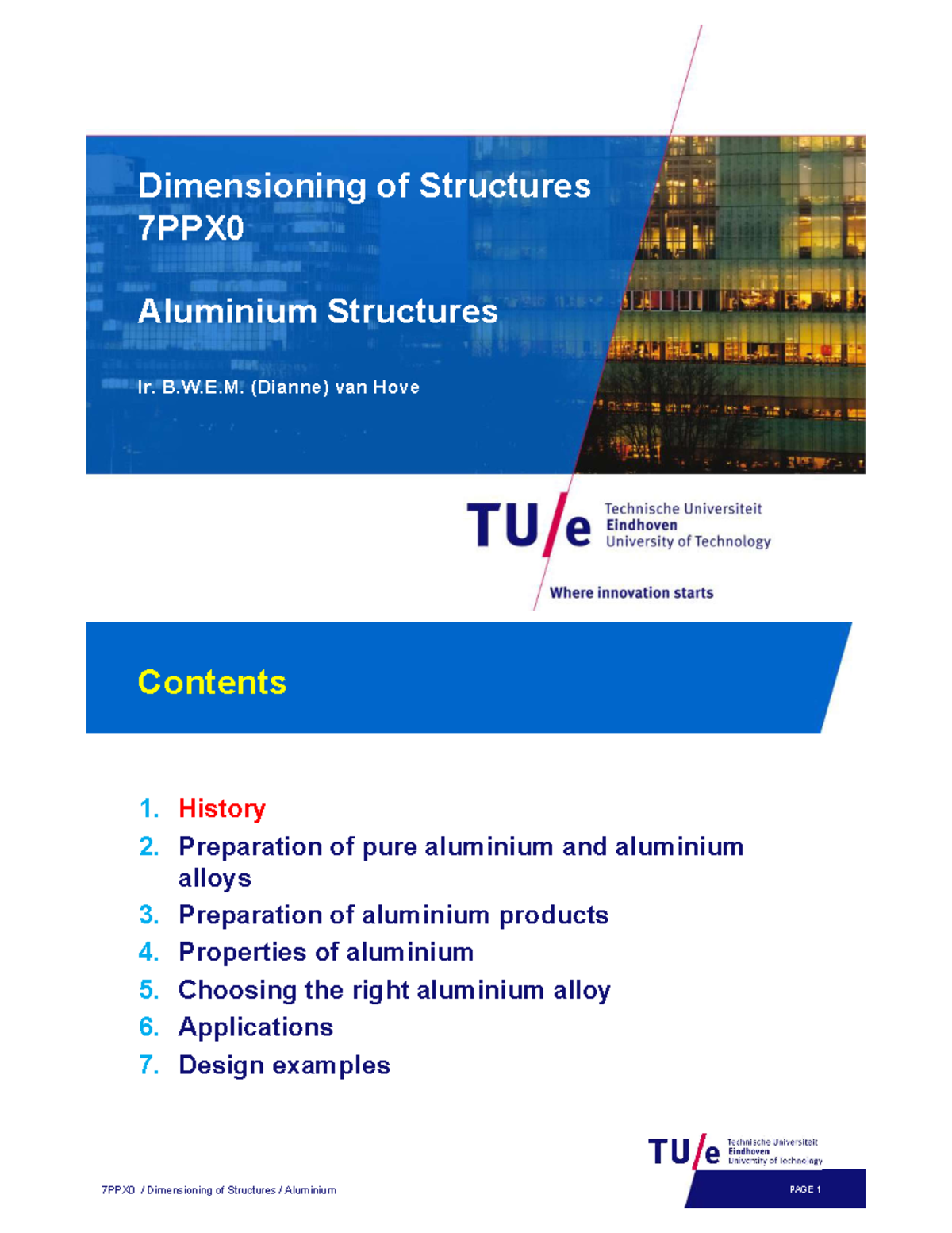 Aluminium 1 - Lecture 1 for auminium - Dimensioning of Structures 7PPX ...