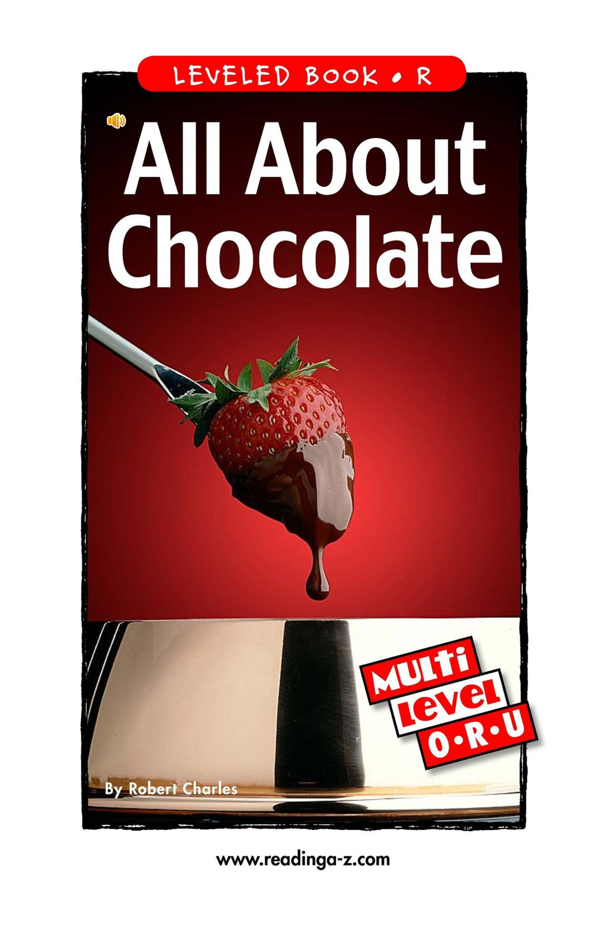 All About Chololate - aaaaaaaaaa - LEVELED Book R All About Chocolate ...