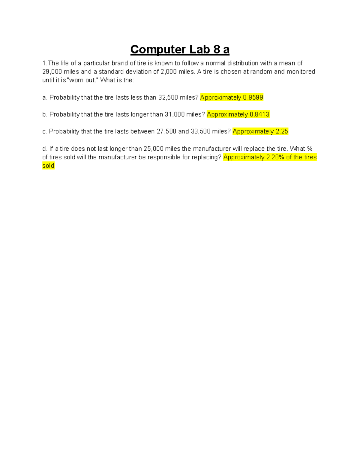 Computer Lab 8a - A tire is chosen at random and monitored until it is “worn out.” What is the ...