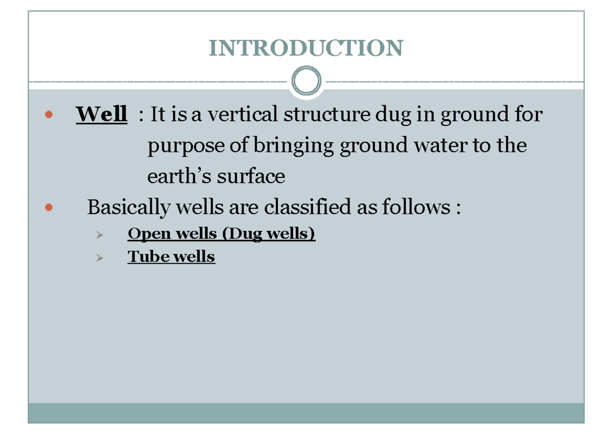 Types of wells - Summary notes - INTRODUCTION — Well : It is a vertical ...