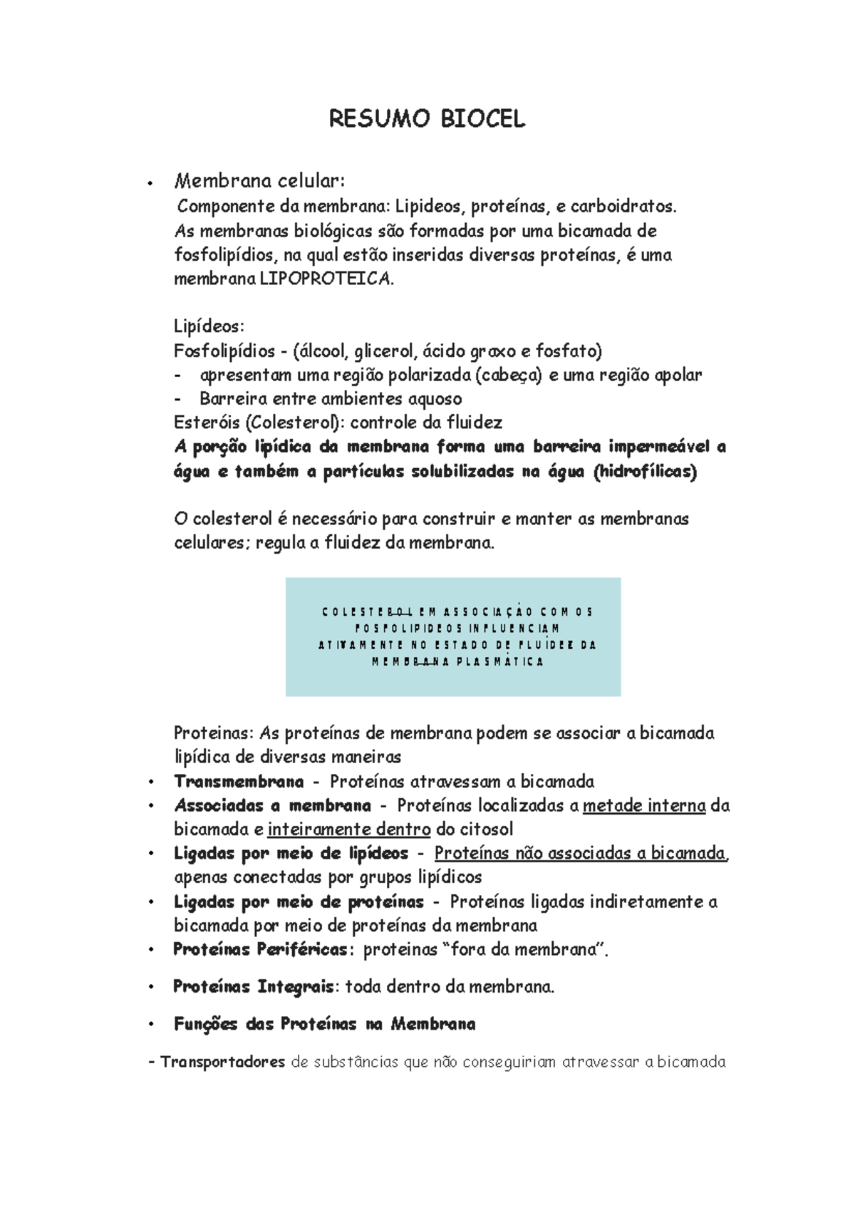Resumo Biologia Celular - RESUMO BIOCEL Membrana celular: Componente da membrana: Lipideos, e ...