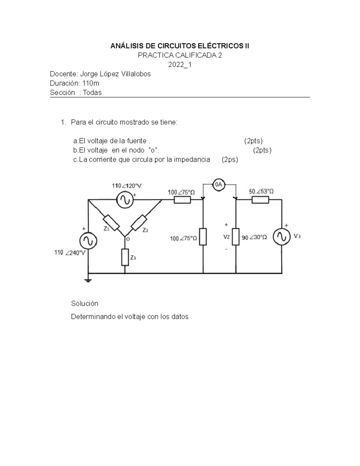 1 PC2 2022 1 C - PC2 _ PROFESOR VILLALOBOS - ANÁLISIS DE CIRCUITOS ELÉCTRICOS II PRACTICA ...