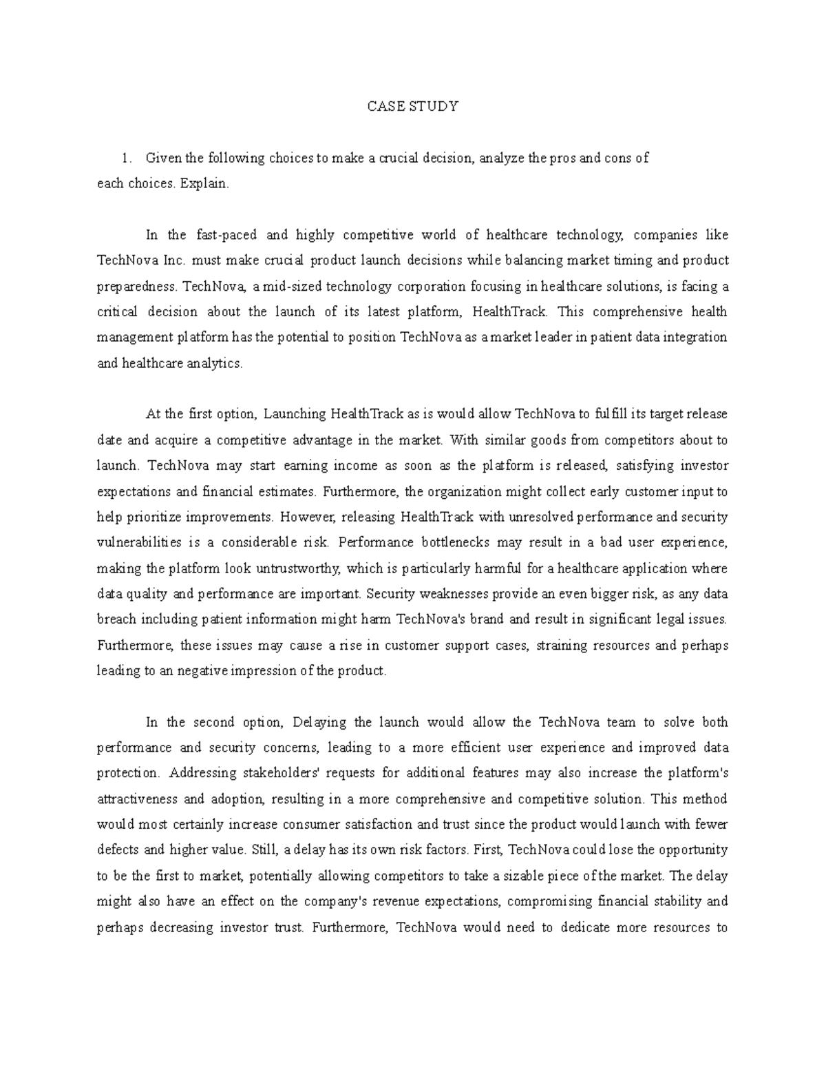 Engineering CASE Study - CASE STUDY Given the following choices to make ...