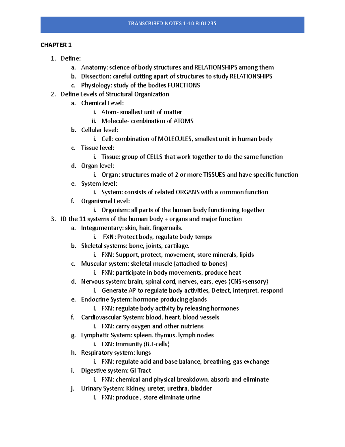 CHPT 1-10 Study Guide Notes - CHAPTER 1 Define: a. Anatomy: science of ...