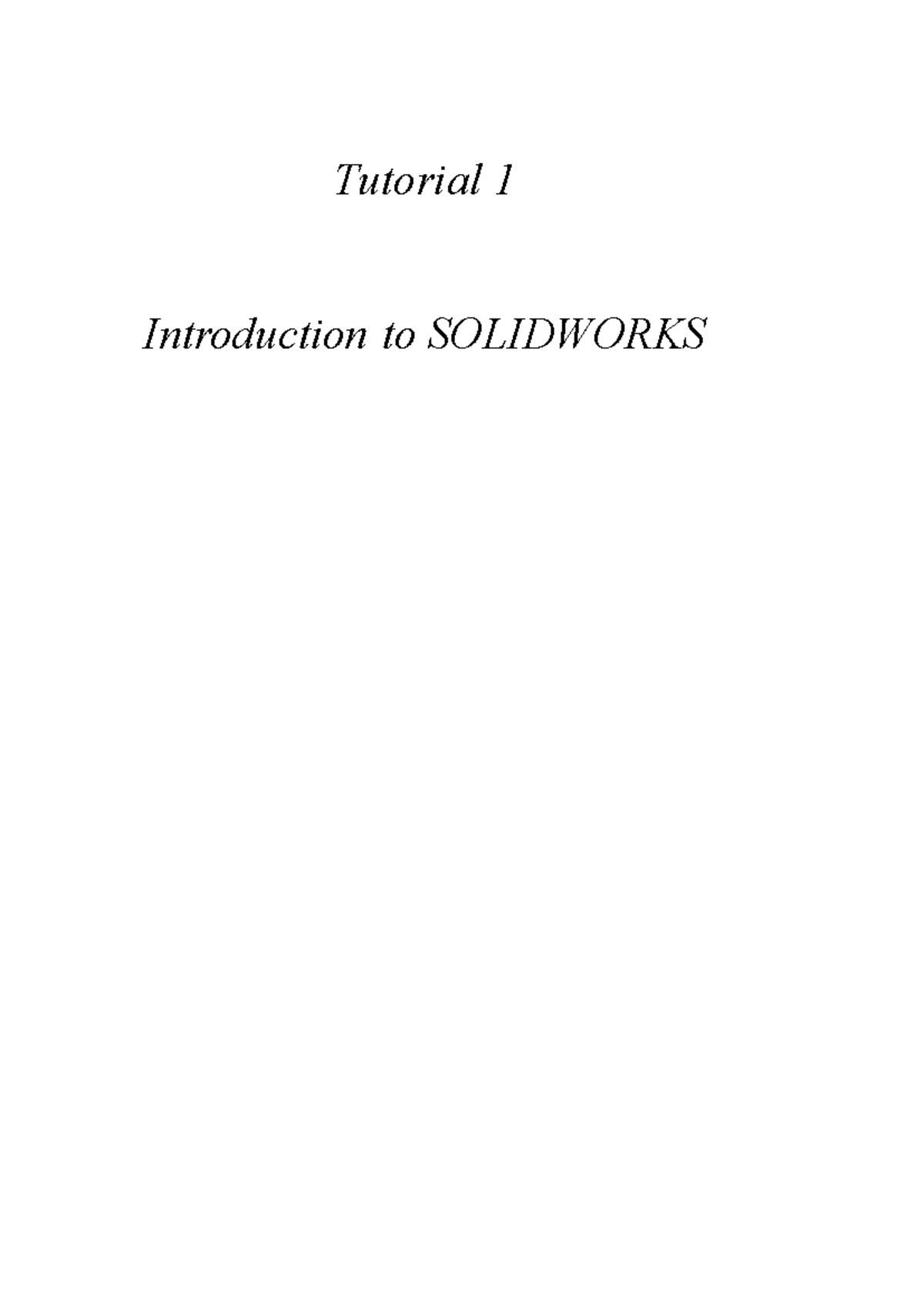 T1 Introduction TO SW (1) - Tutorial 1 Introduction to SOLIDWORKS ...