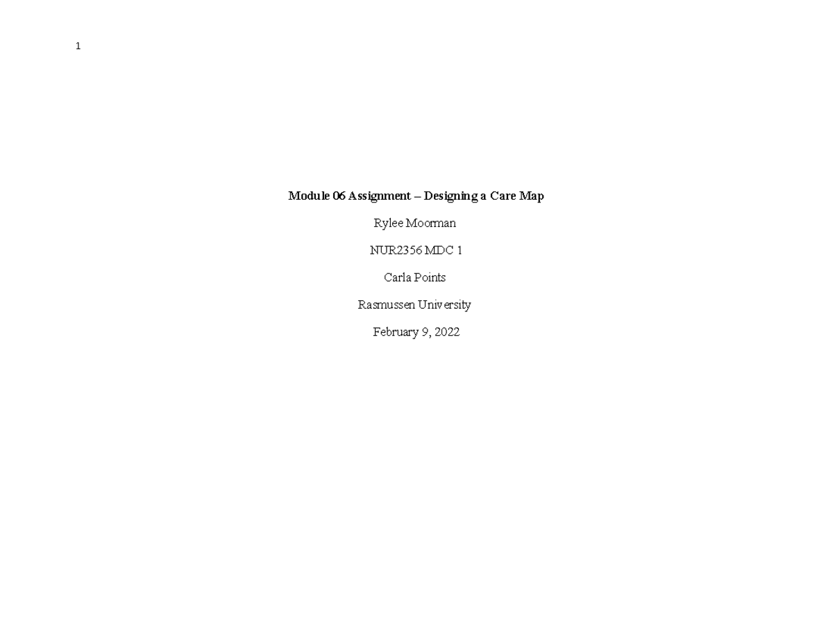 MDC 1 Care Map 2 020922 - 1 Module 06 Assignment – Designing a Care Map Rylee Moorman NUR2356 ...