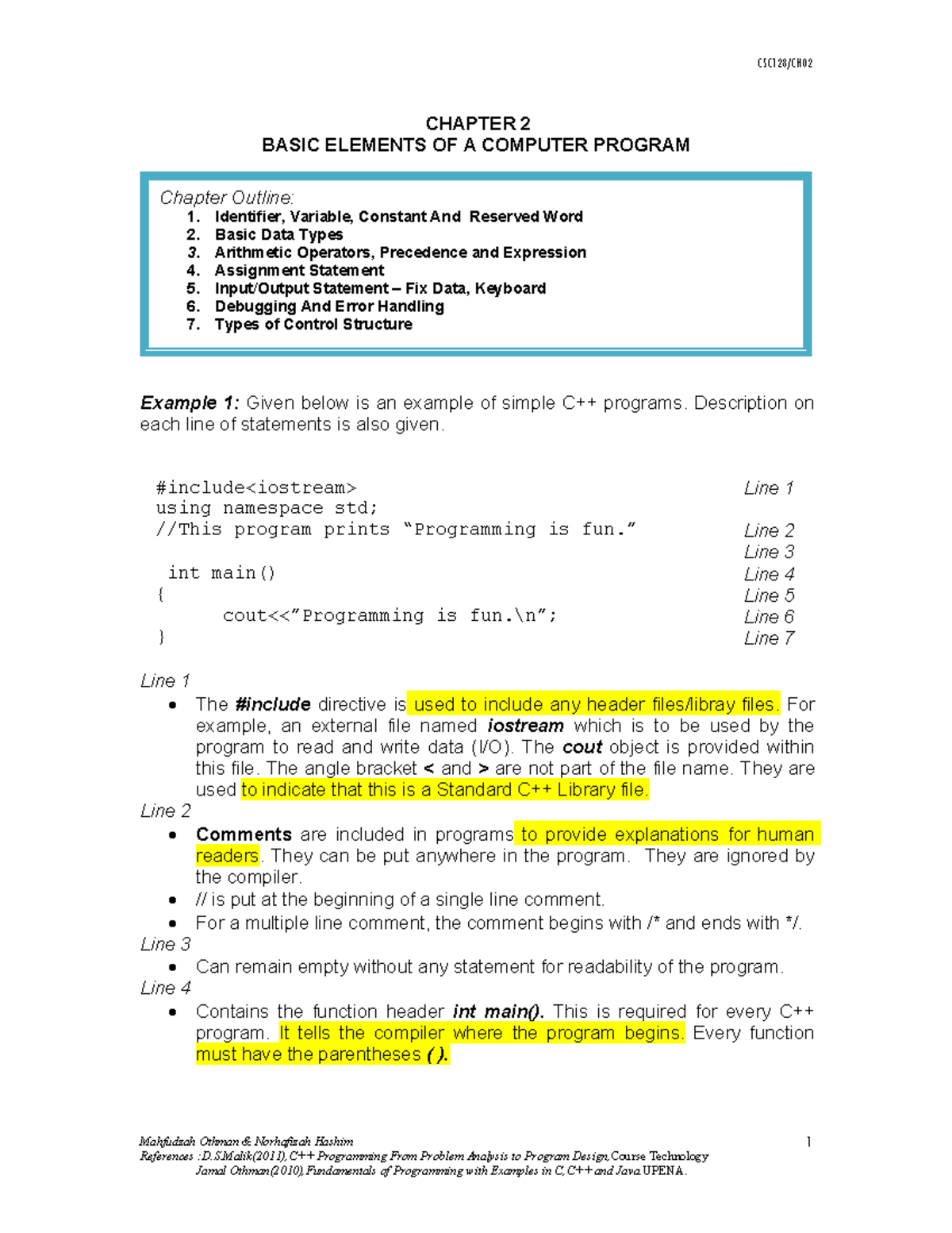CSC128 CH02 - Mahfudzah Othman & Norhafizah Hashim References :D.S(2011),C++ Programming From ...