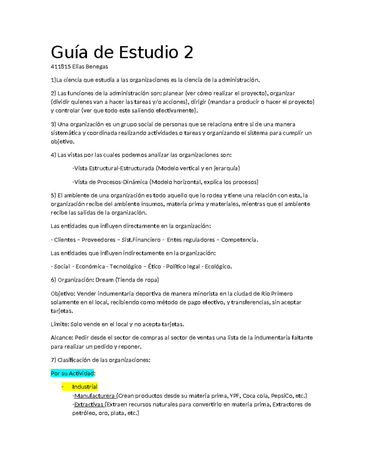Guía de Estudio 2 - aaaaaaaaaaaaaaaaaa - Guía de Estudio 2 411815 Elias Benegas 1)La ciencia que ...