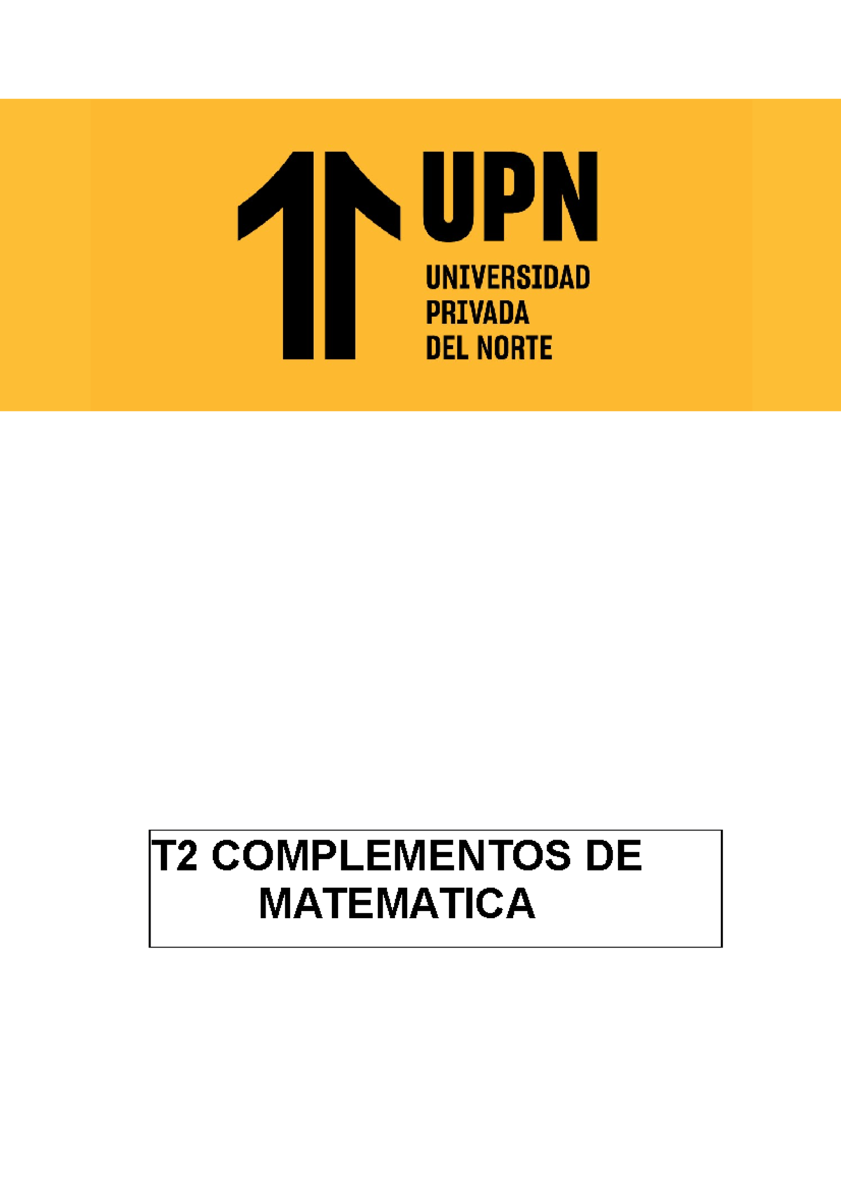EF Complementos DE Matematica - T2 COMPLEMENTOS DE MATEMATICA Curso: Complementos de matemática ...