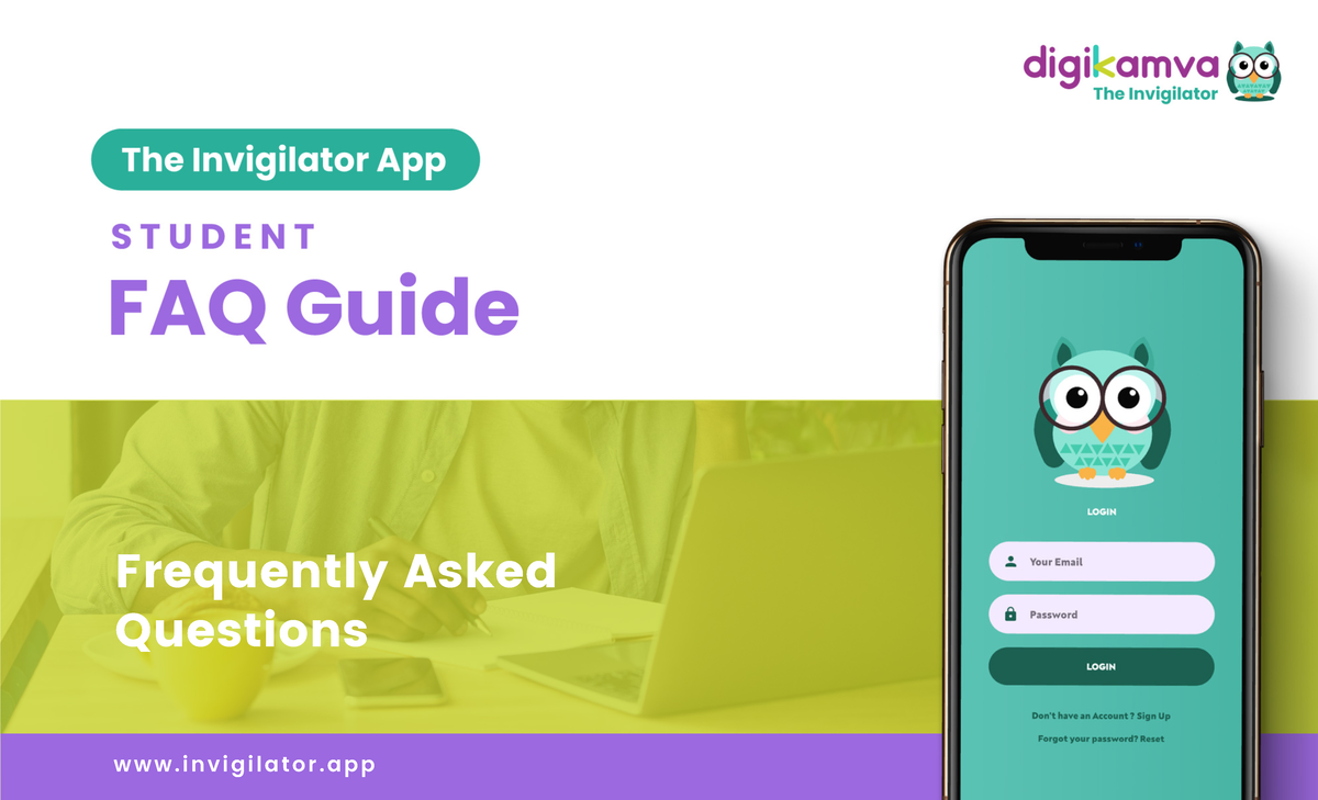 The Invigilator App Student FAQ guide - w w w. i n v i g i l a t o r. a ...