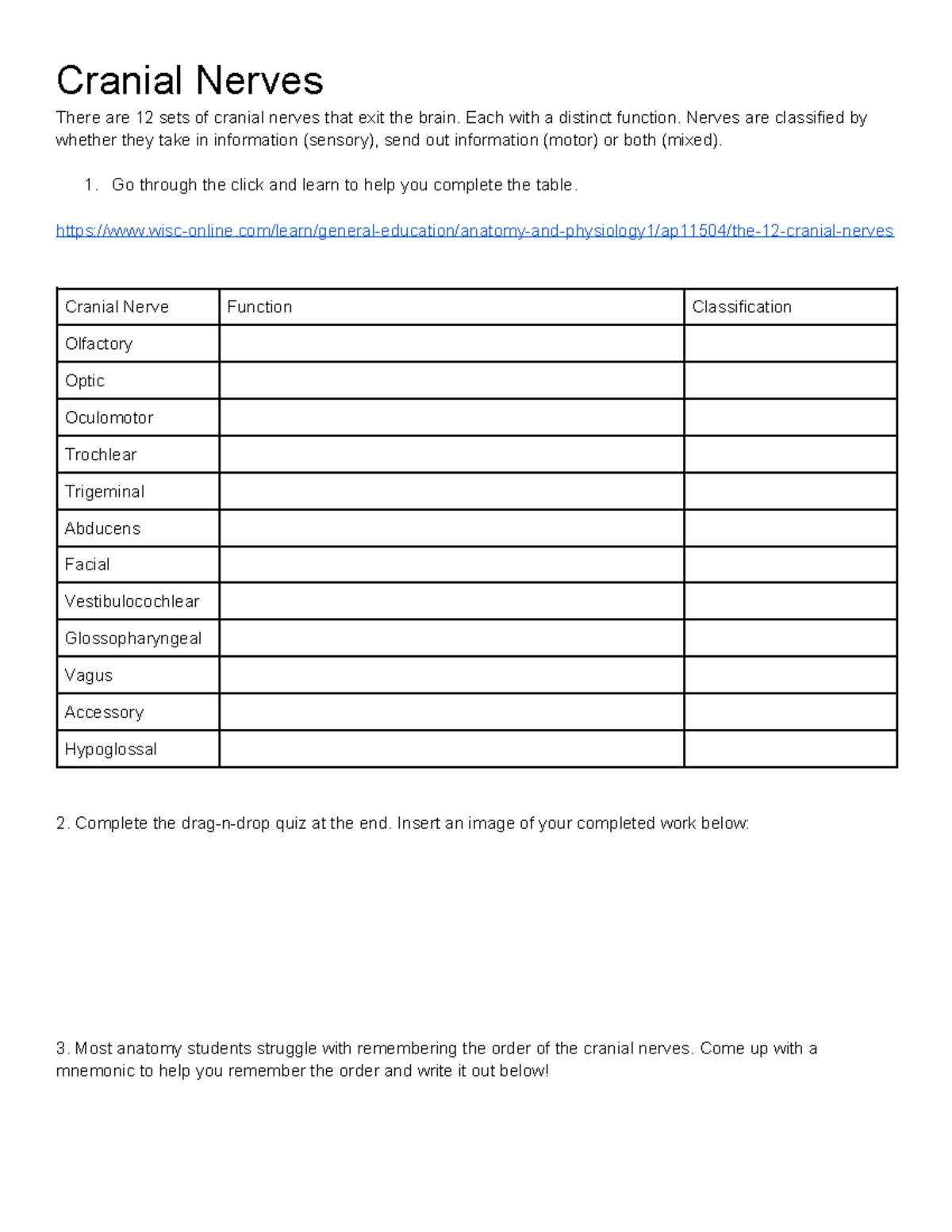 Cranial Nerves Virtual Lab - Cranial Nerves There are 12 sets of ...