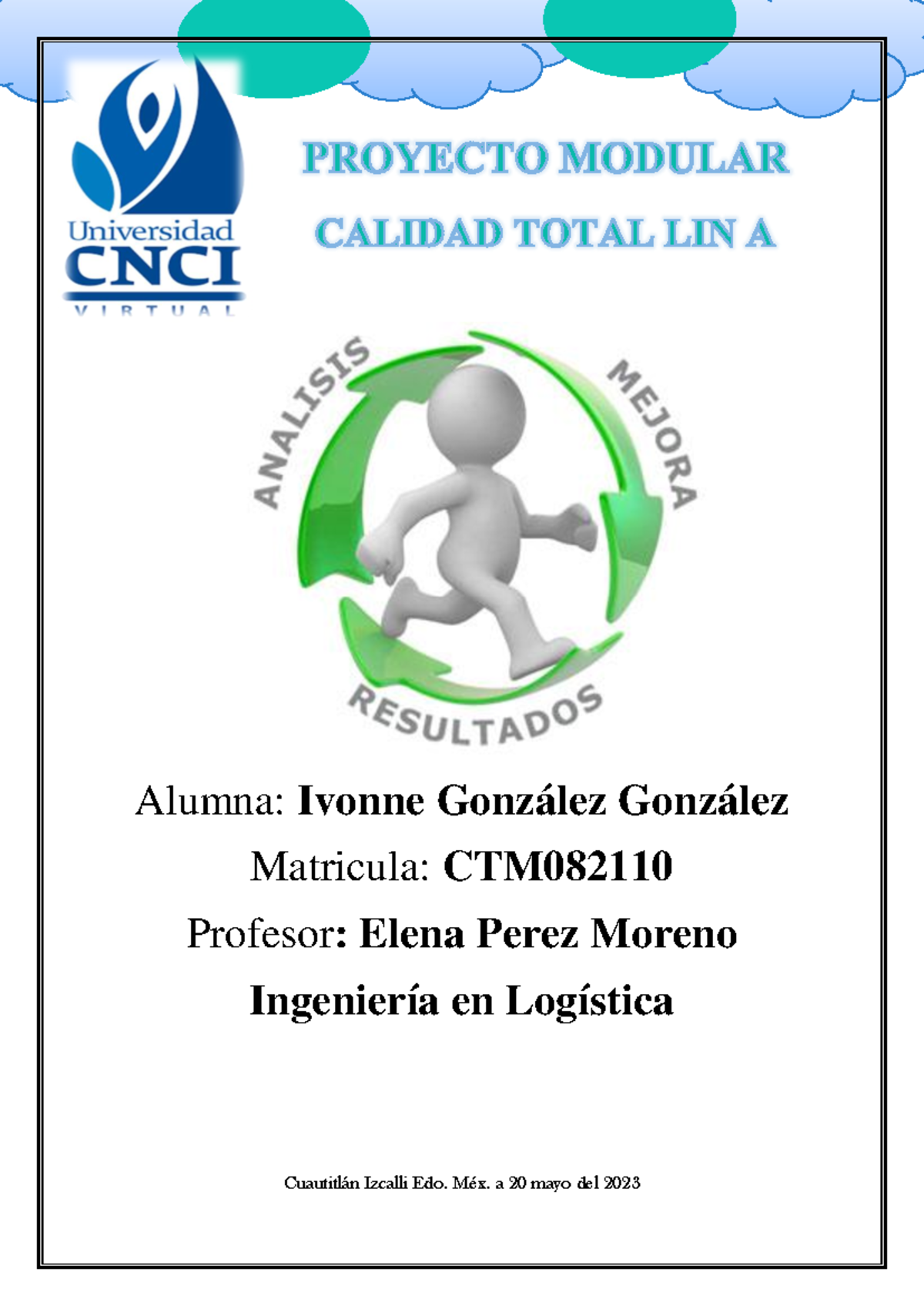 Proyecto Modular Calidad Total - Alumna: Ivonne González González Matricula: CTM Profesor: Elena ...