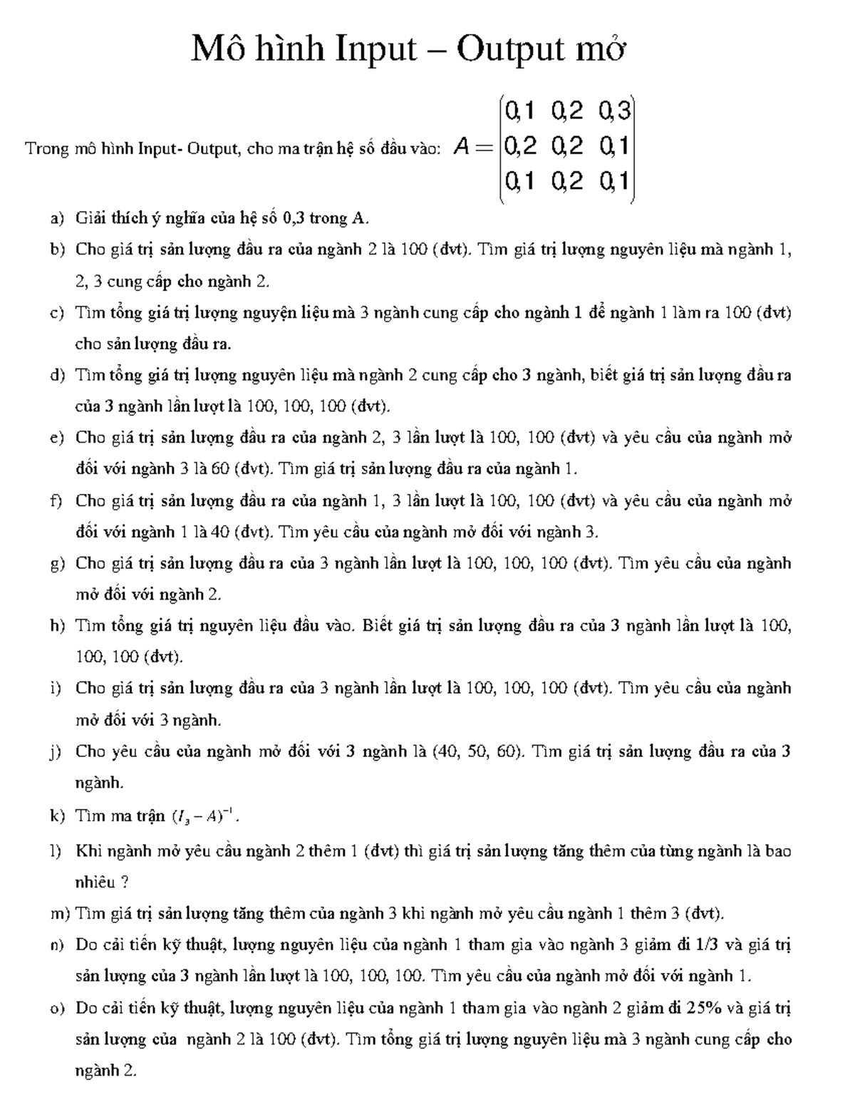 BT Input Output - Mô hình Input – Output mở Trong mô hình Input- Output, cho ma trận hệ số đầu ...