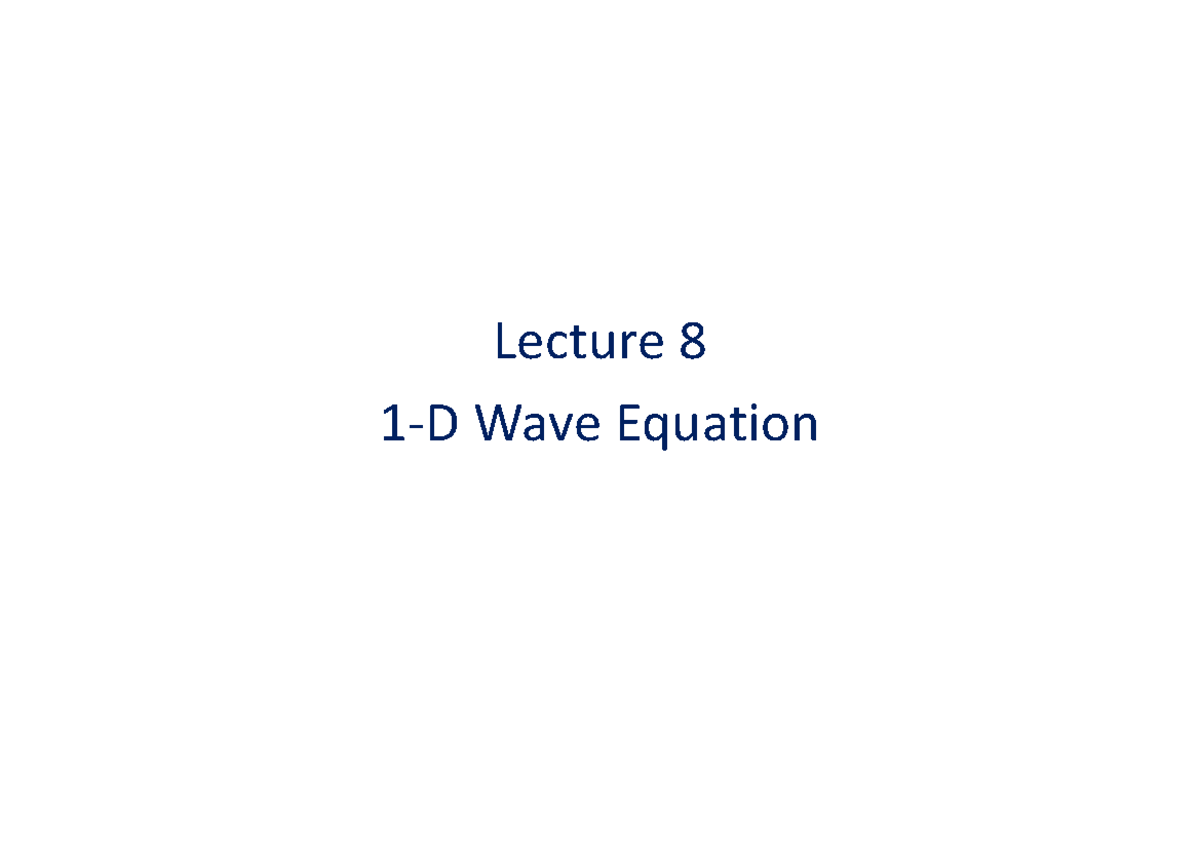 08 - Sound Propogation - Lecture 8 1-D Wave Equation Introduction As ...
