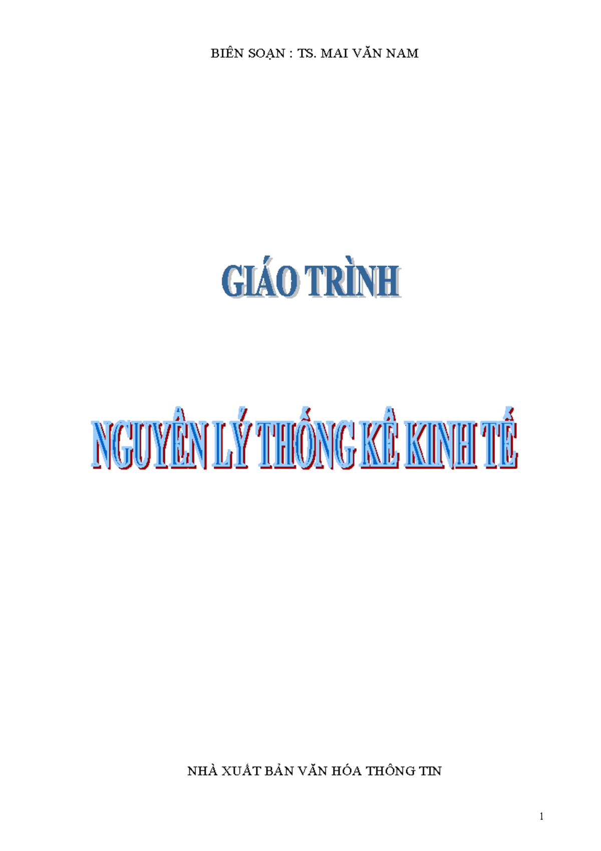 Giáo trình nguyên Lý Thống Kê - BI N SO¾N : TS. MAI V N NAM NH¿ XUÂT BÀN V N H”A TH‘NG TIN MäC ...