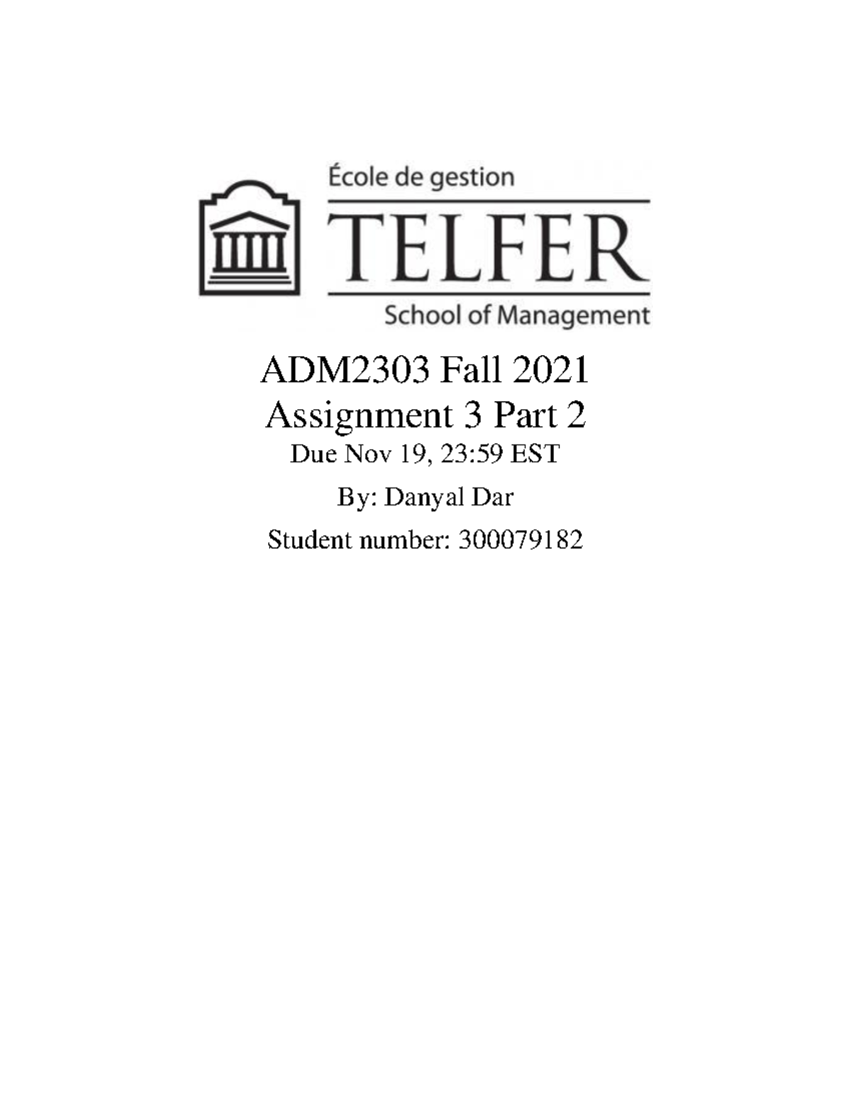 ADM2303 Assignment 3 Part 2 - ADM2303 Fall 2021 Assignment 3 Part 2 Due Nov 19, 23:59 EST By ...