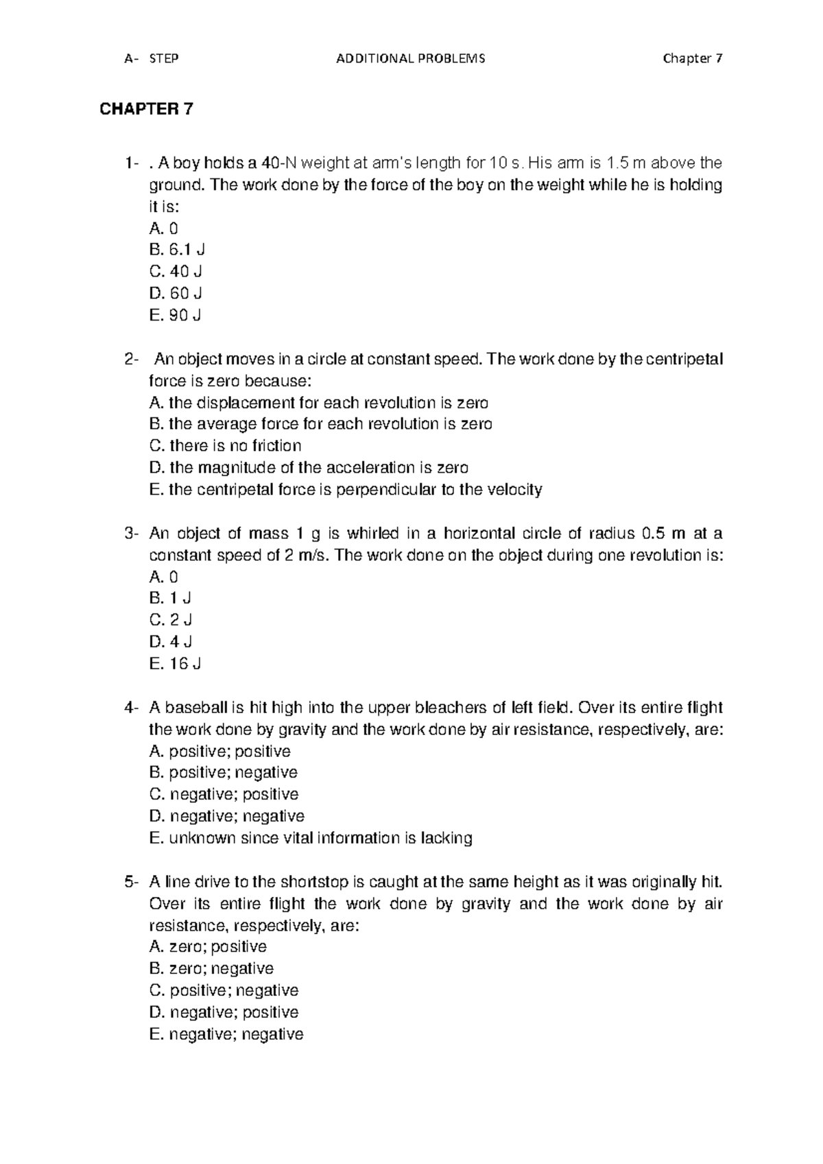 Chapter 7 additional problems - CHAPTER 7 1 -. A boy holds a 40-N weight at arm’s length for 10 ...